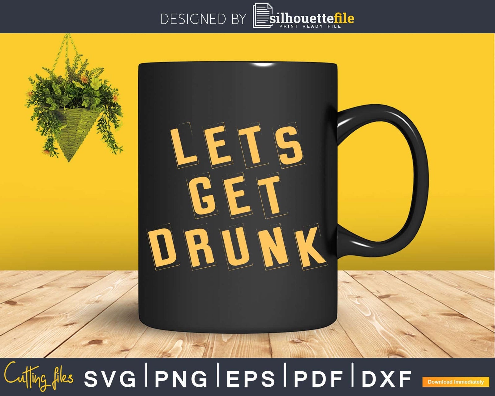 Lets Get Drunk Svg Png Dxf Design Cutting Files | Silhouettefile