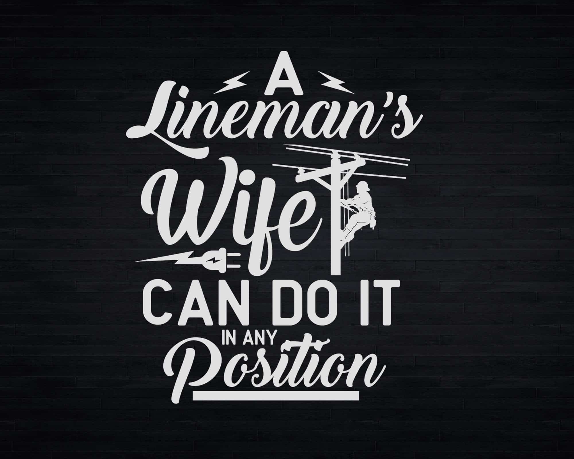 Lineman Wife Position Funny Electrical Lineworker Svg Png Files ...