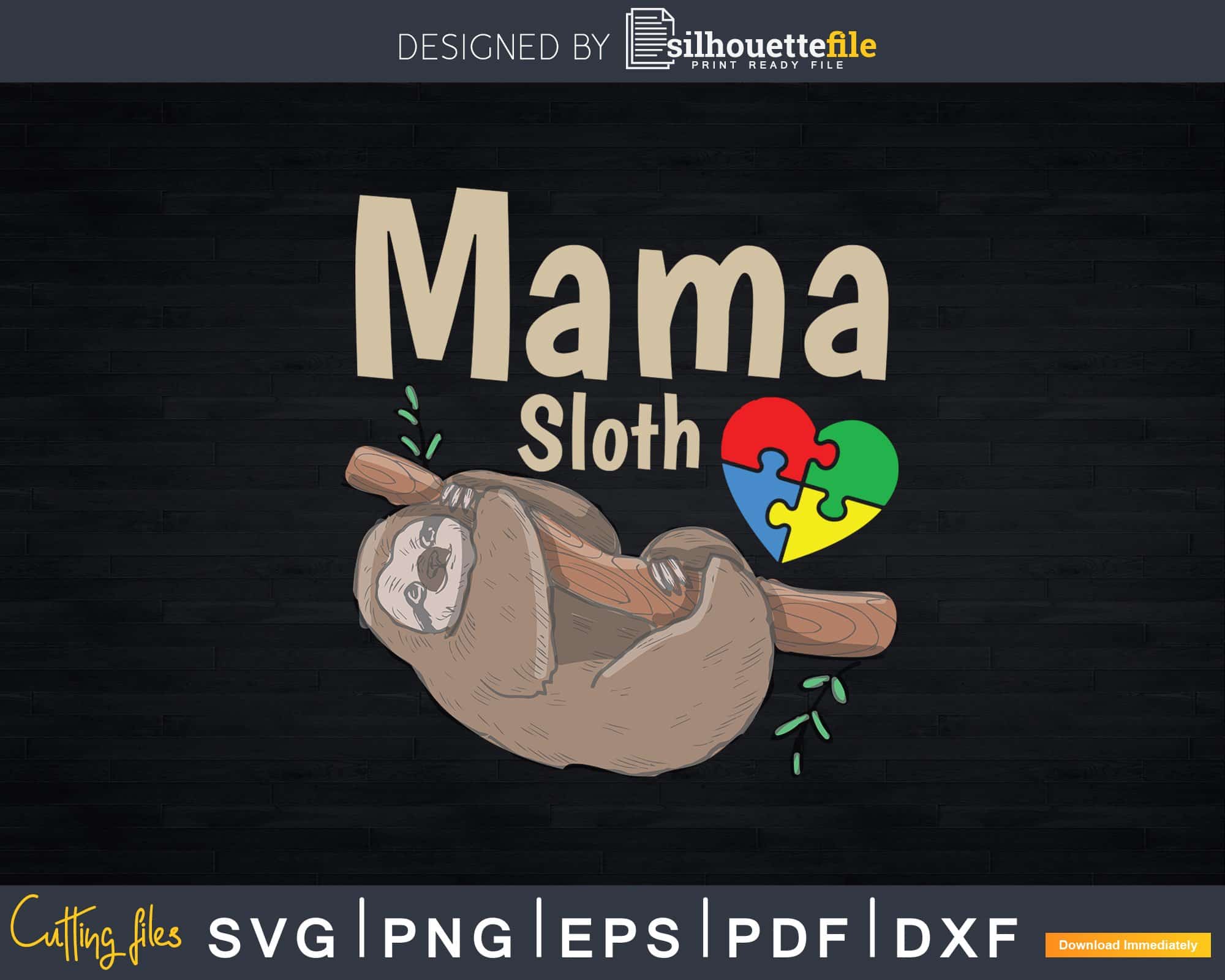 Mama Sloth Autism Awareness Svg Png Files | Silhouettefile