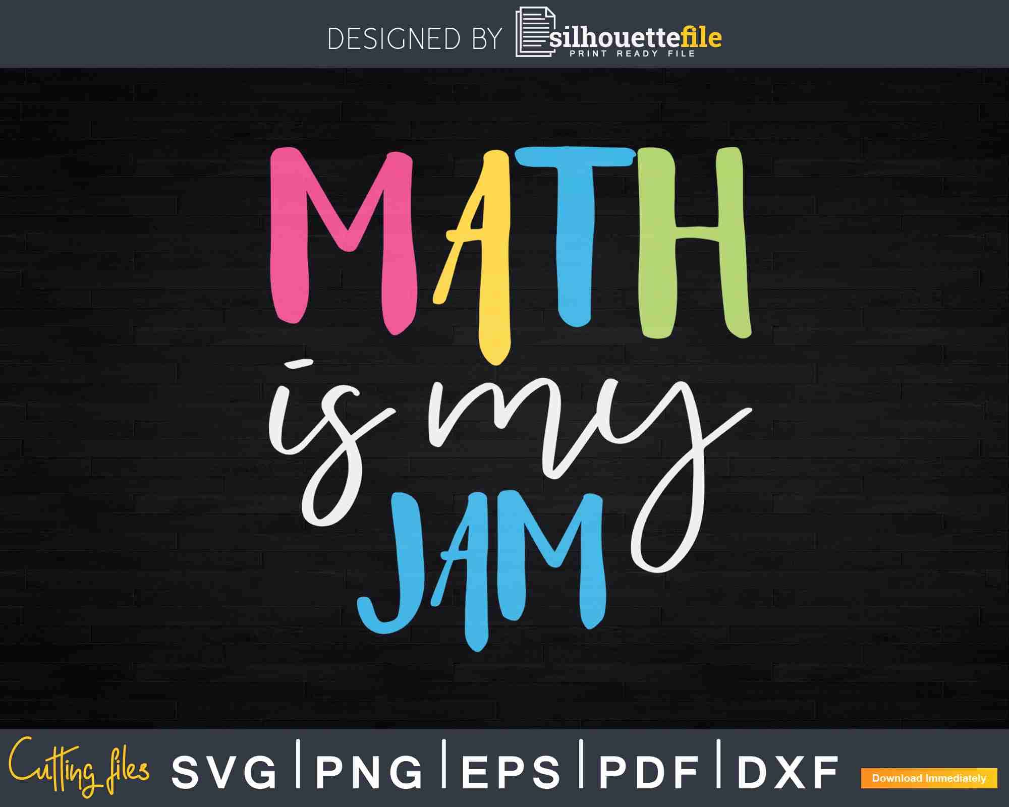 Math is My Jam Pi Day Svg Dxf Png Cricut Files | Silhouettefile