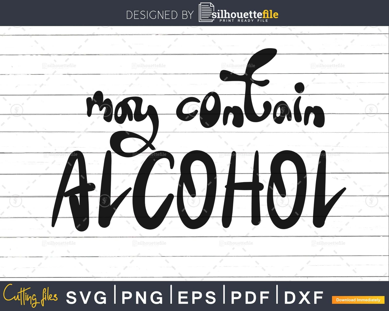 May Contain Alcohol SVG Cut File DXF Clipart Printable Silhouette ...