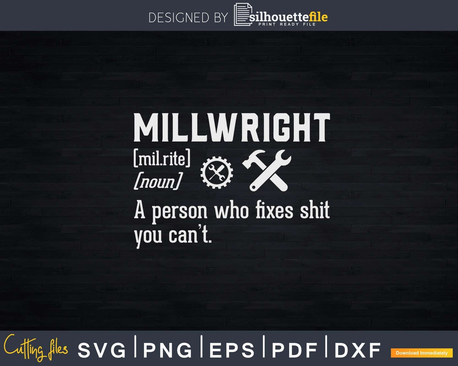 Millwright Funny Definition Svg Png Cricut Cutting Files | Silhouettefile