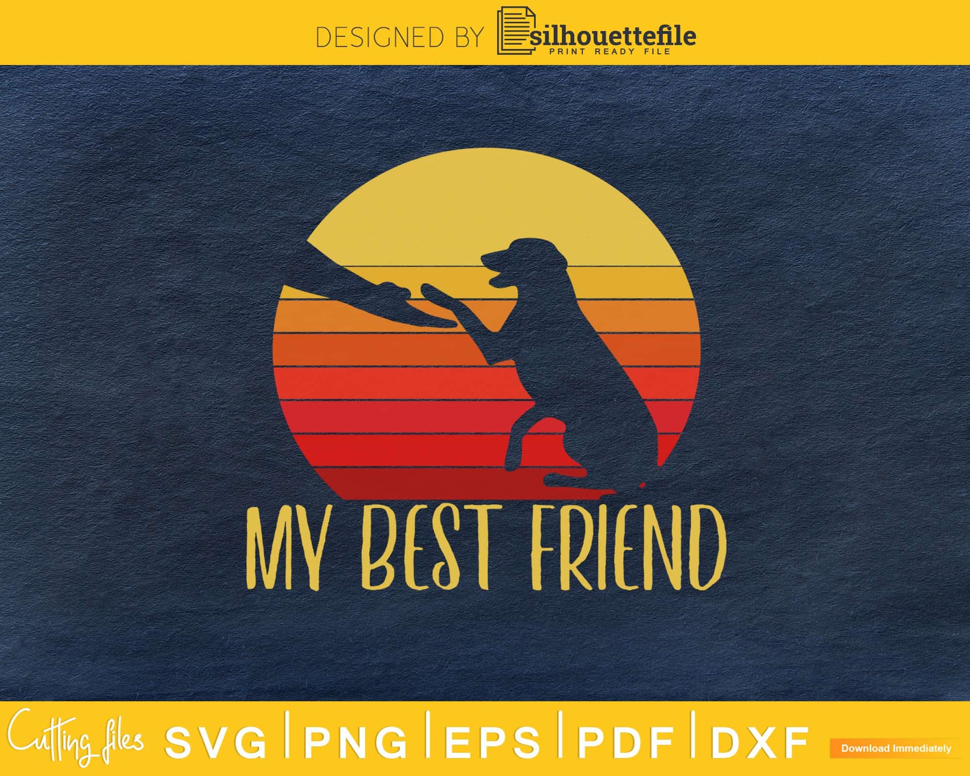 My Best Friend Retro Style Dog Svg Cutting Files | Silhouettefile