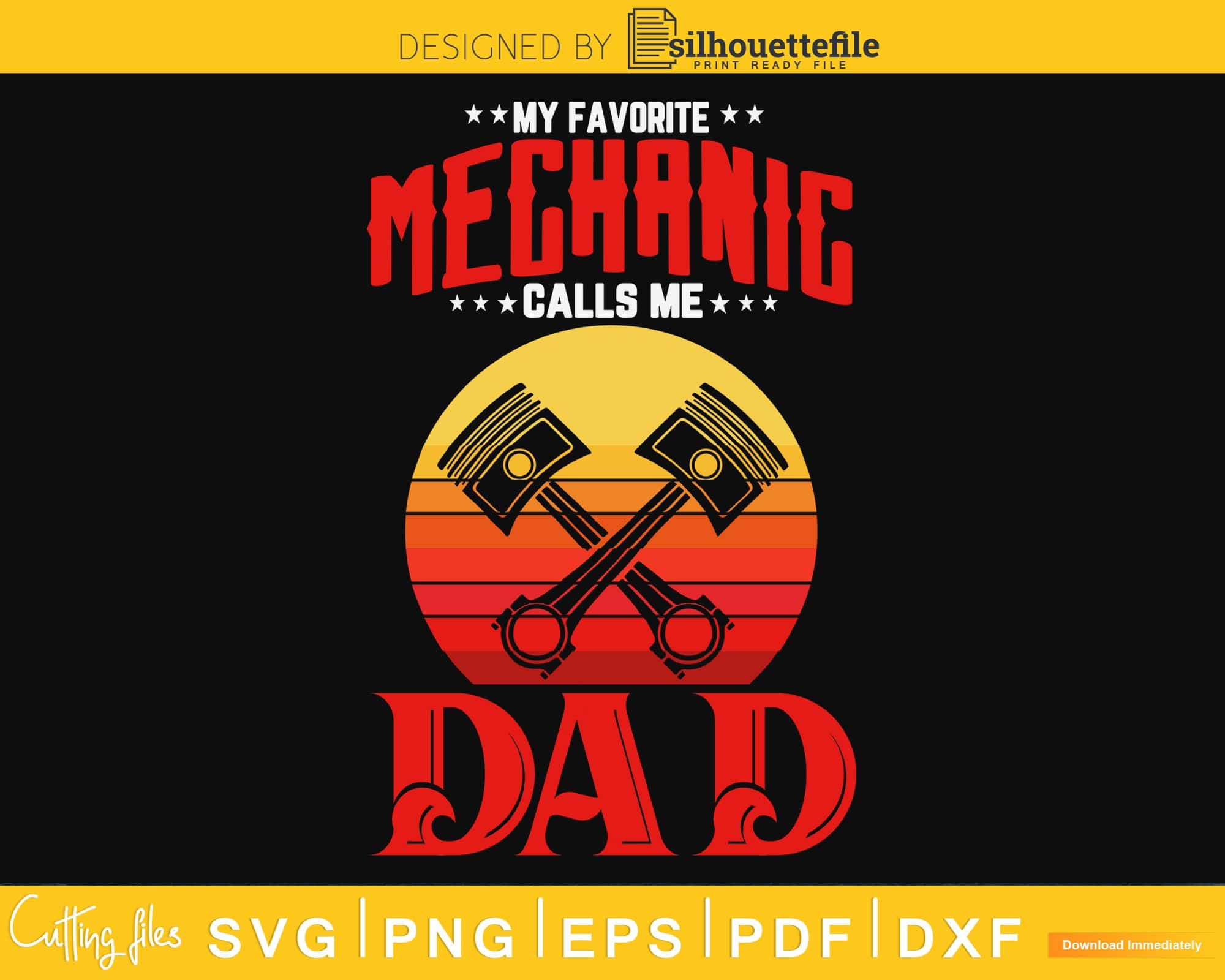My Favorite Mechanic Calls Me Dad Father’s Day craft svg cut ...