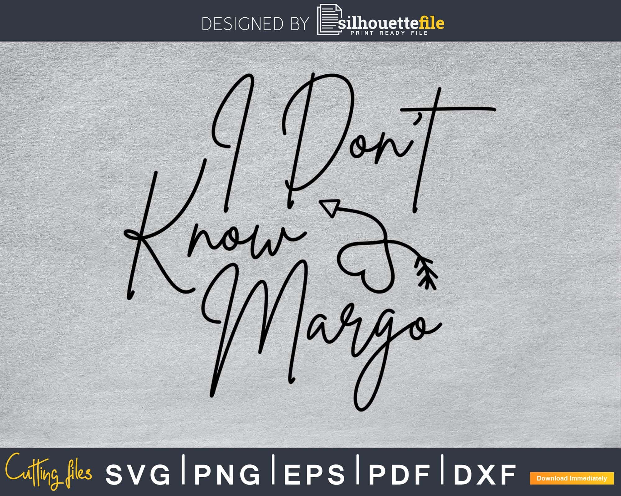 National Lampoons Christmas Vacation I Don't Know Margo SVG Cut Files ...