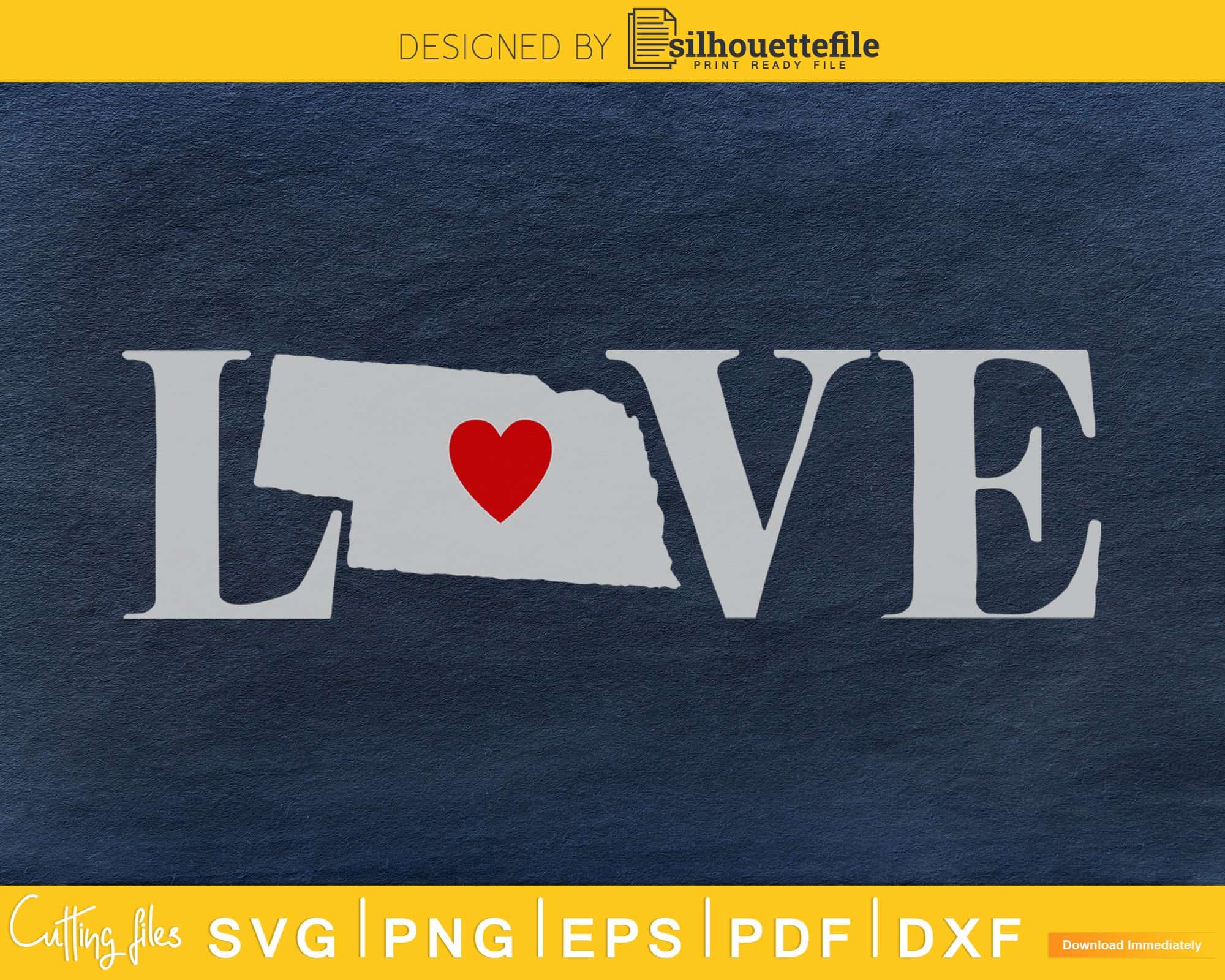 Nebraska NE Love Home Heart Native Map svg printable files by ...
