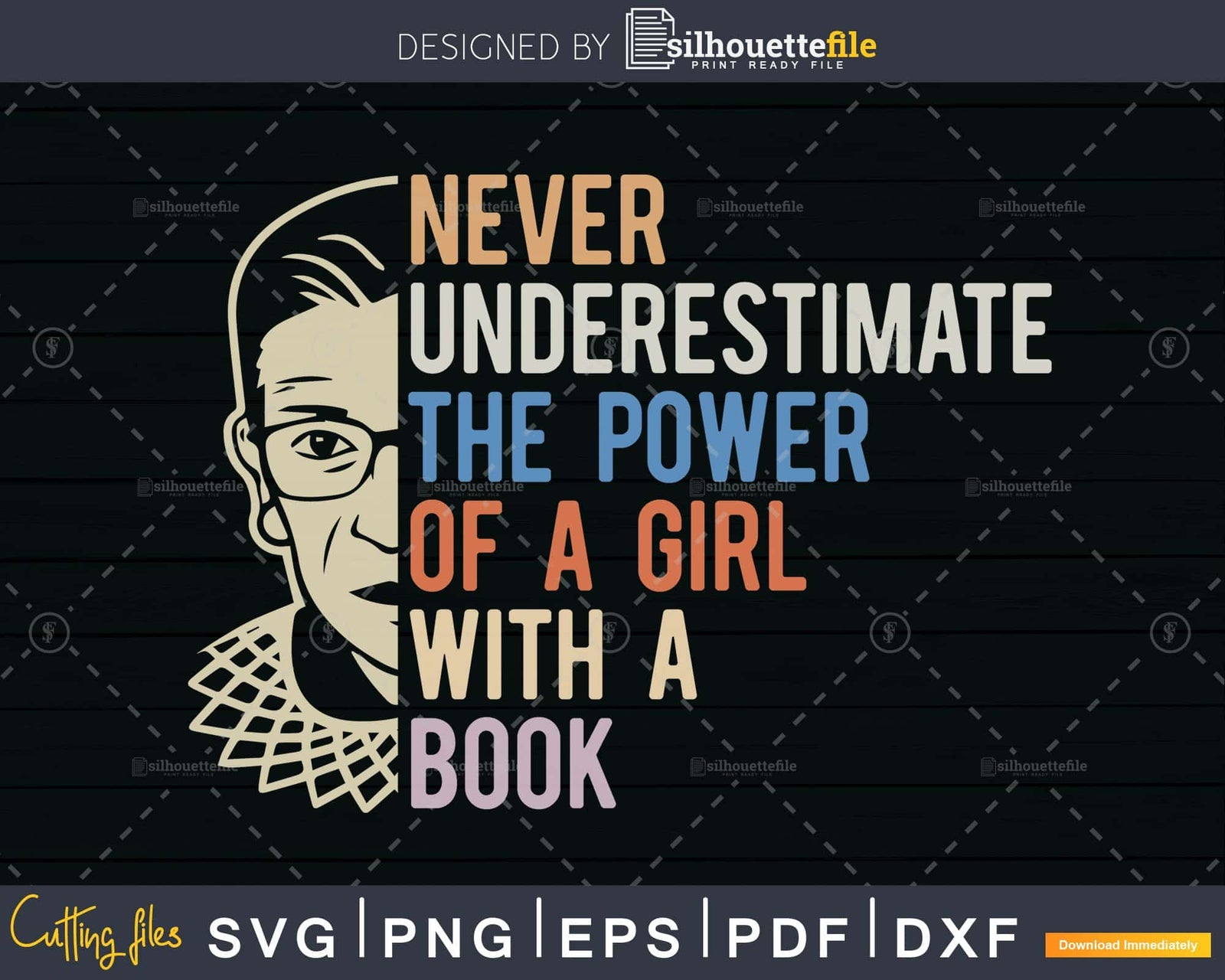 Never Underestimate The Power of Girl With a Book RBG Ruth Svg ...