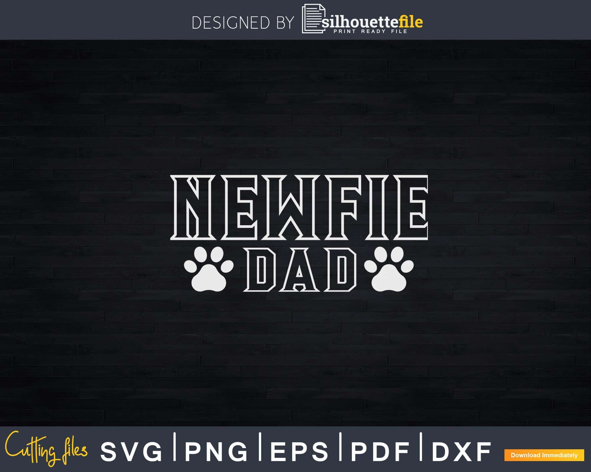 Newfie Dad Funny Newfie Gifts Newfoundland Dog Svg Dxf | Silhouettefile