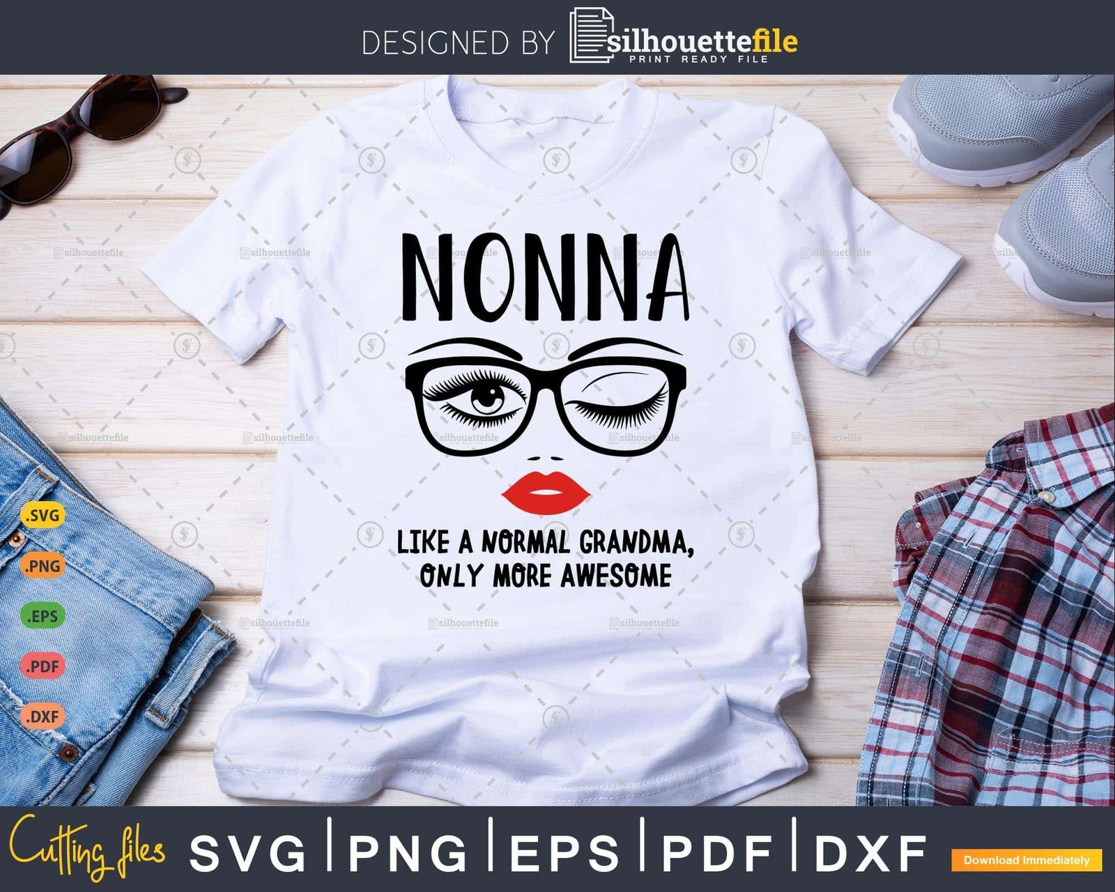 Nonna like a normal grandma only more awesome svg face | SilhouetteFile