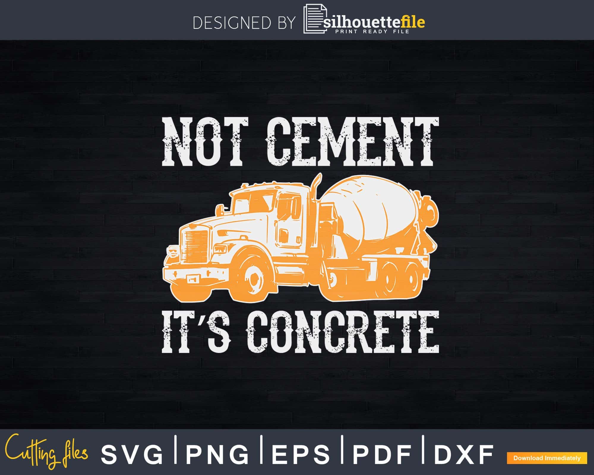 Not Cement It’s Concrete Svg Dxf Cut Files | Silhouettefile