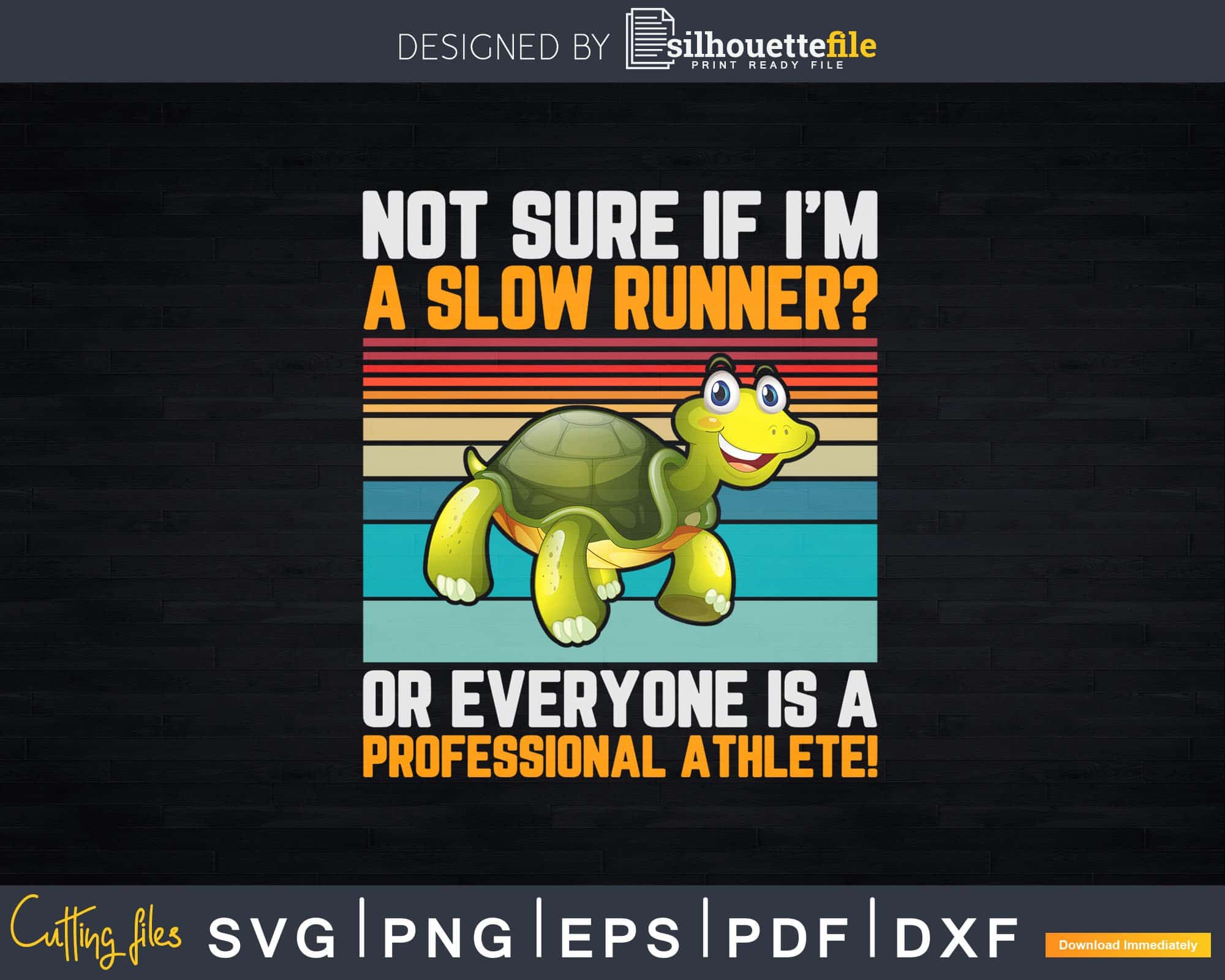 I'm Slow Runner Everyone Is Professional Athlete Svg Png Cut Files ...