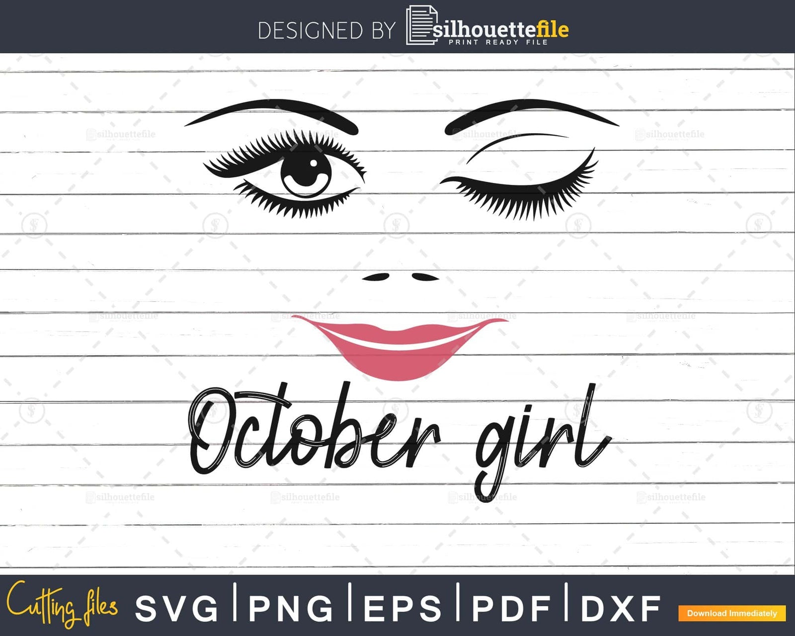 October girl birthday svg winked eye lips svg for Cricut | Silhouettefile