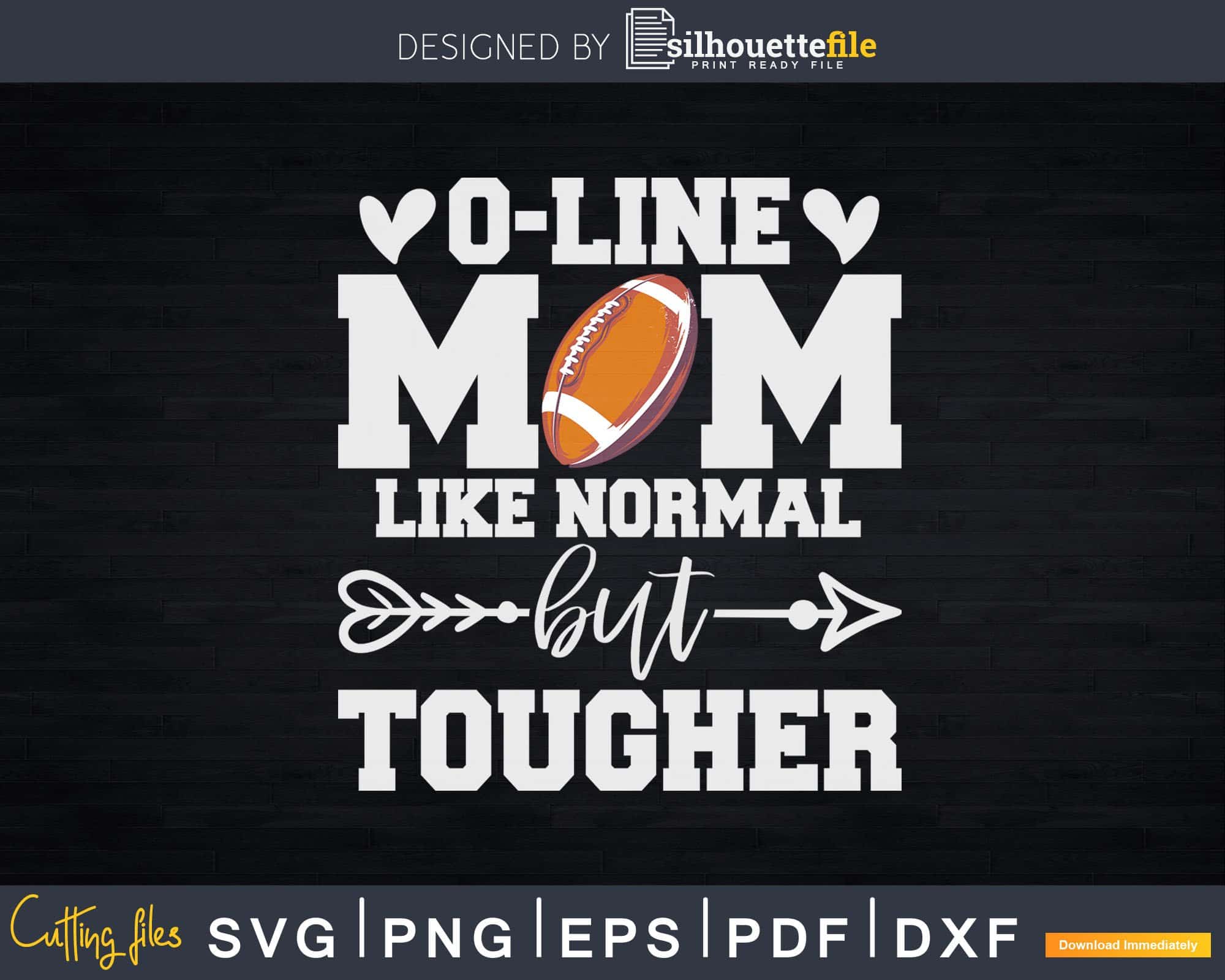 Offensive Line Funny Football Lineman Mom Svg Dxf Cricut | Silhouettefile