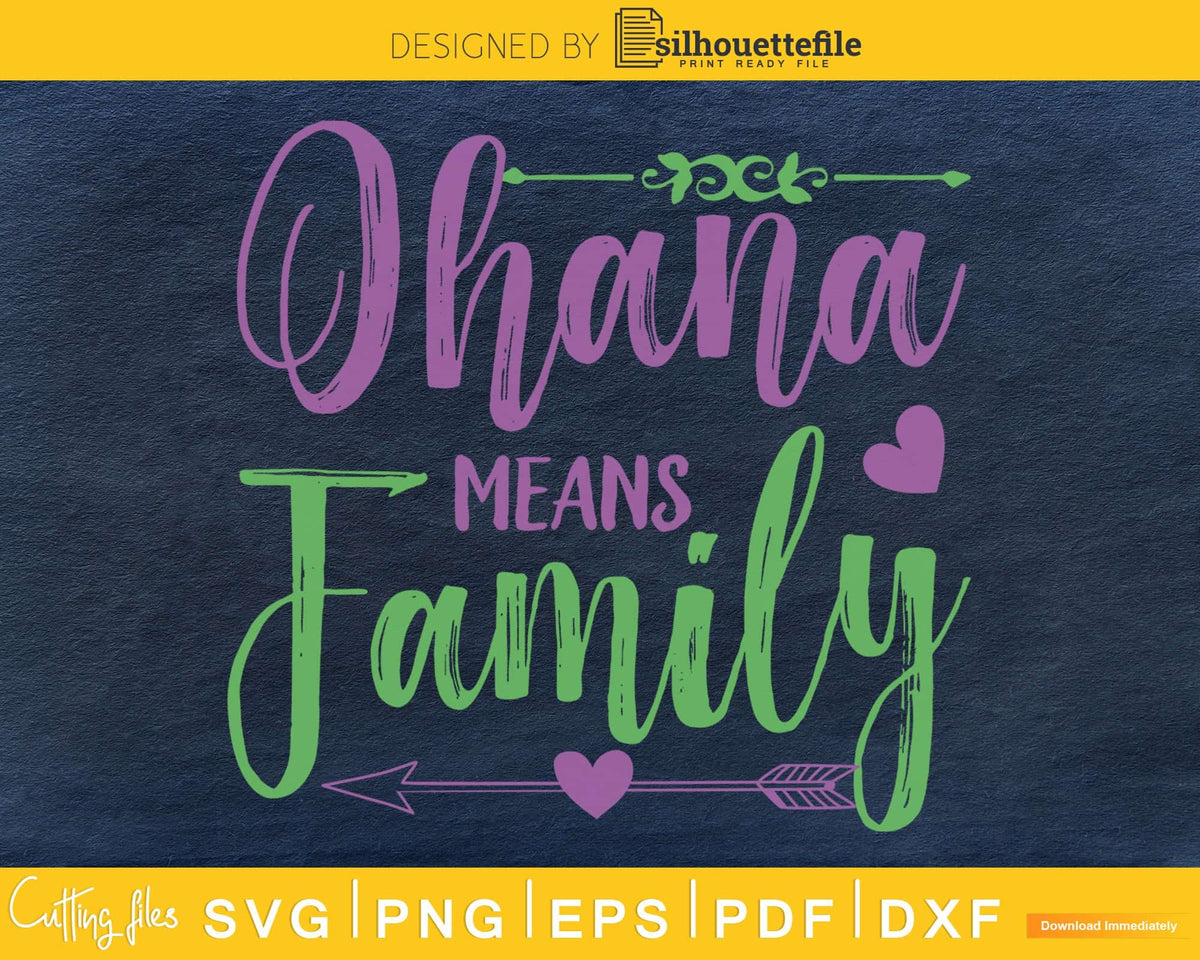 Ohana Means Family Svg