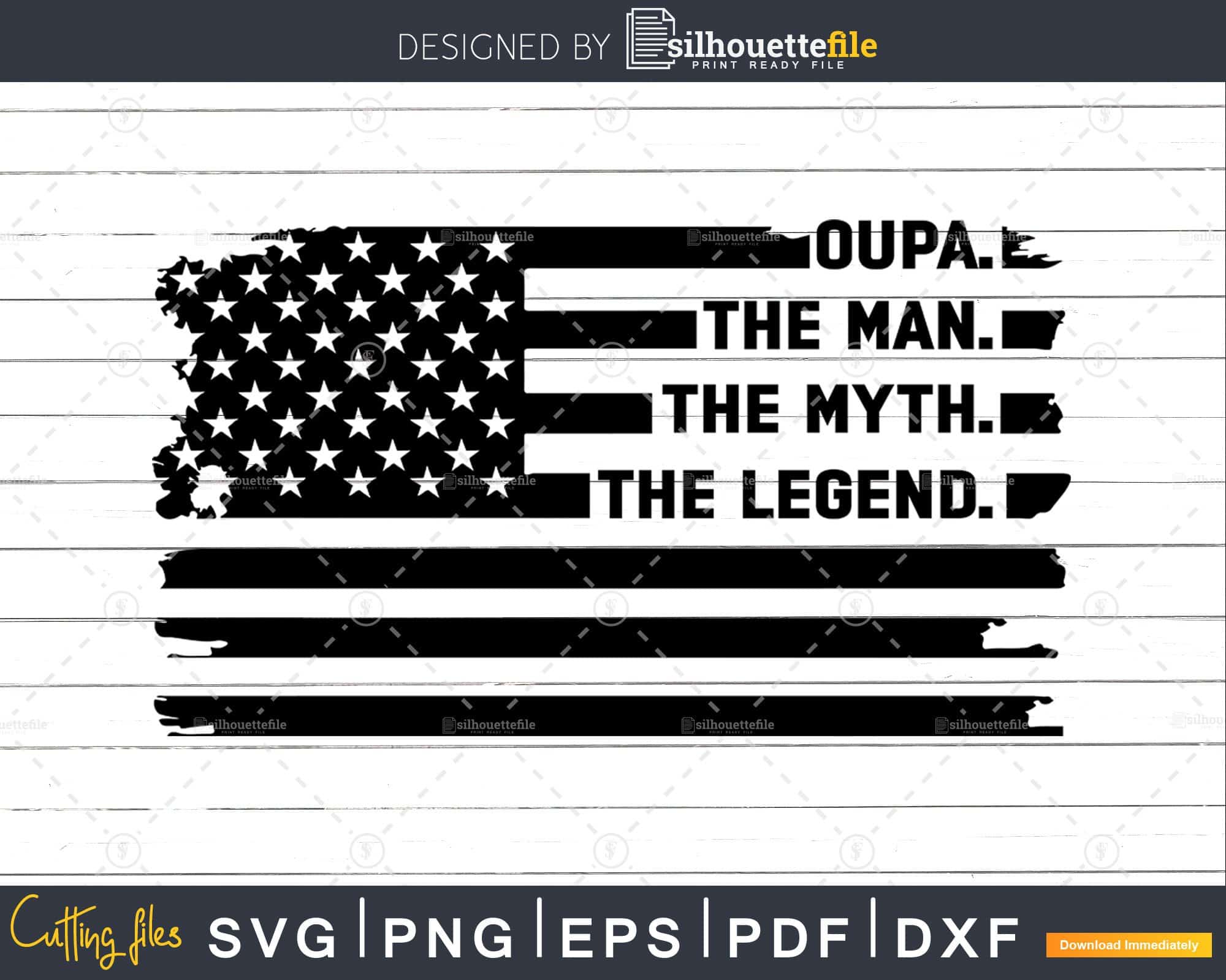 Oupa The Man Myth Legend USA Flag Svg Digital T-shirt | SilhouetteFile
