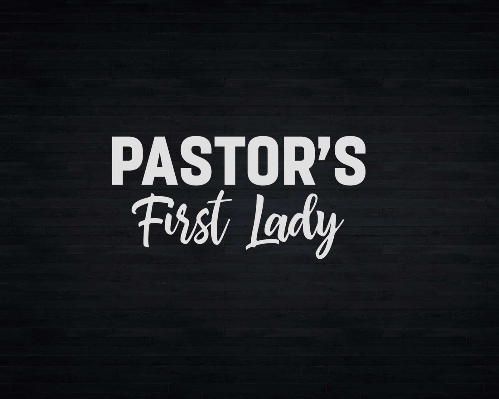 Pastor's First Lady Pastors Wife Free Svg Png Cricut Files | Silhouettefile