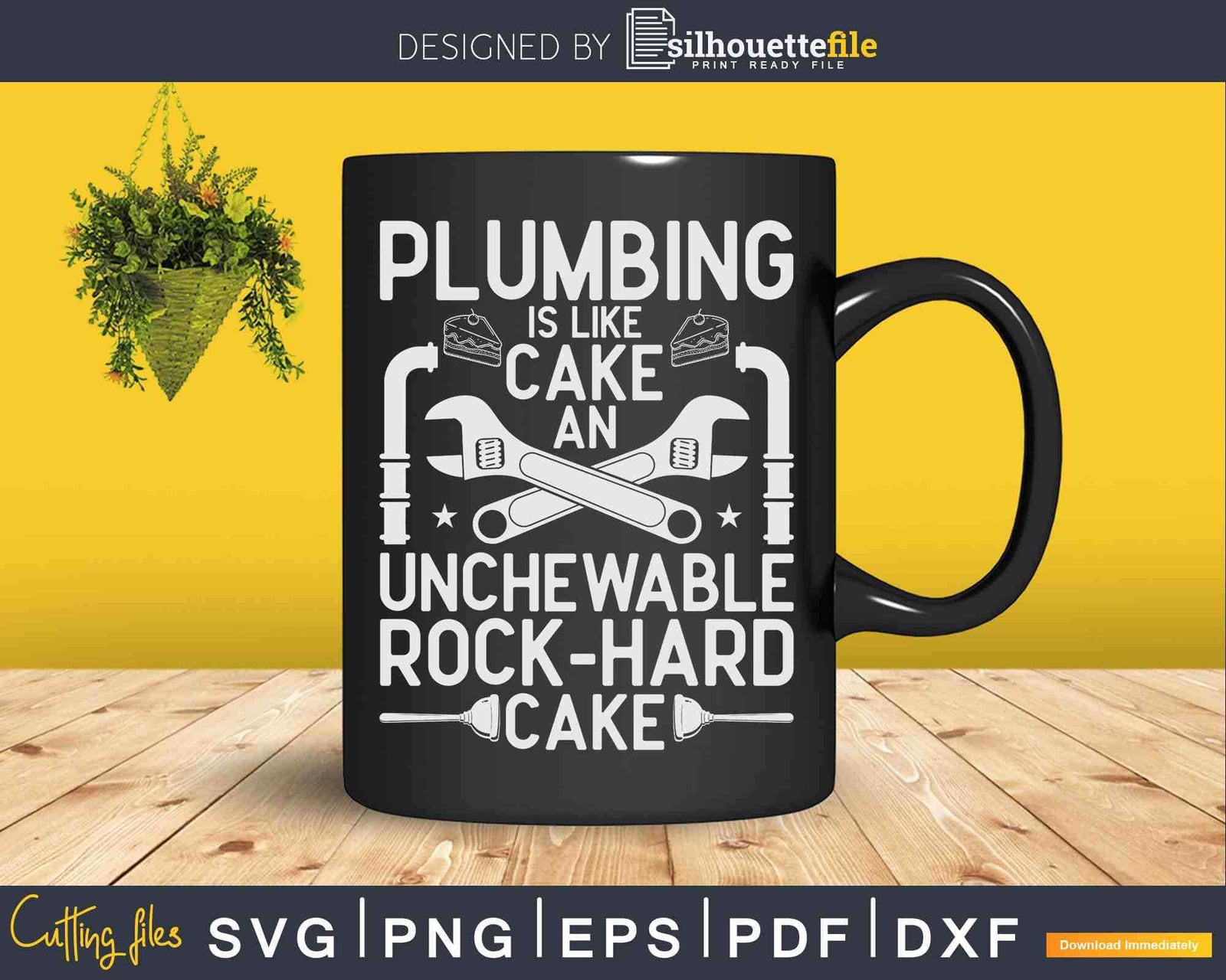 Pipe Fitter Plumbing Is Like Cake Plumber Svg Png Design | Silhouettefile