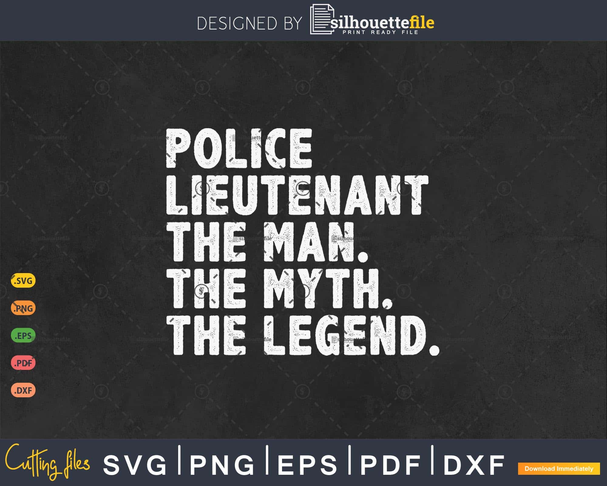 Police Lieutenant Gift The Man The Myth The Legend Svg Png Cut Files ...