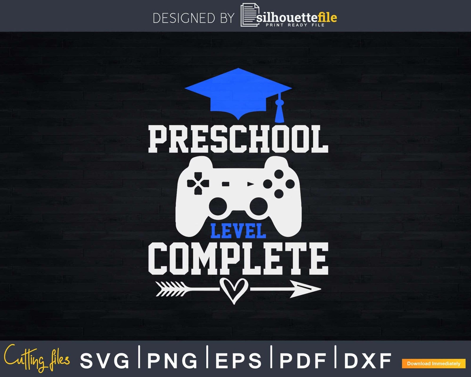 Preschool Level Complete Gamer Class Of 2021 Graduation Svg Png File ...
