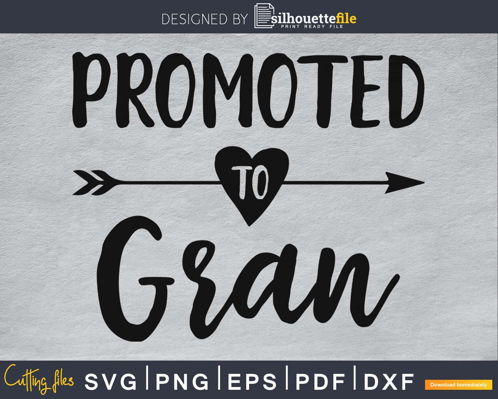 Promoted To Gran SVG PNG cutting printable file | Silhouettefile
