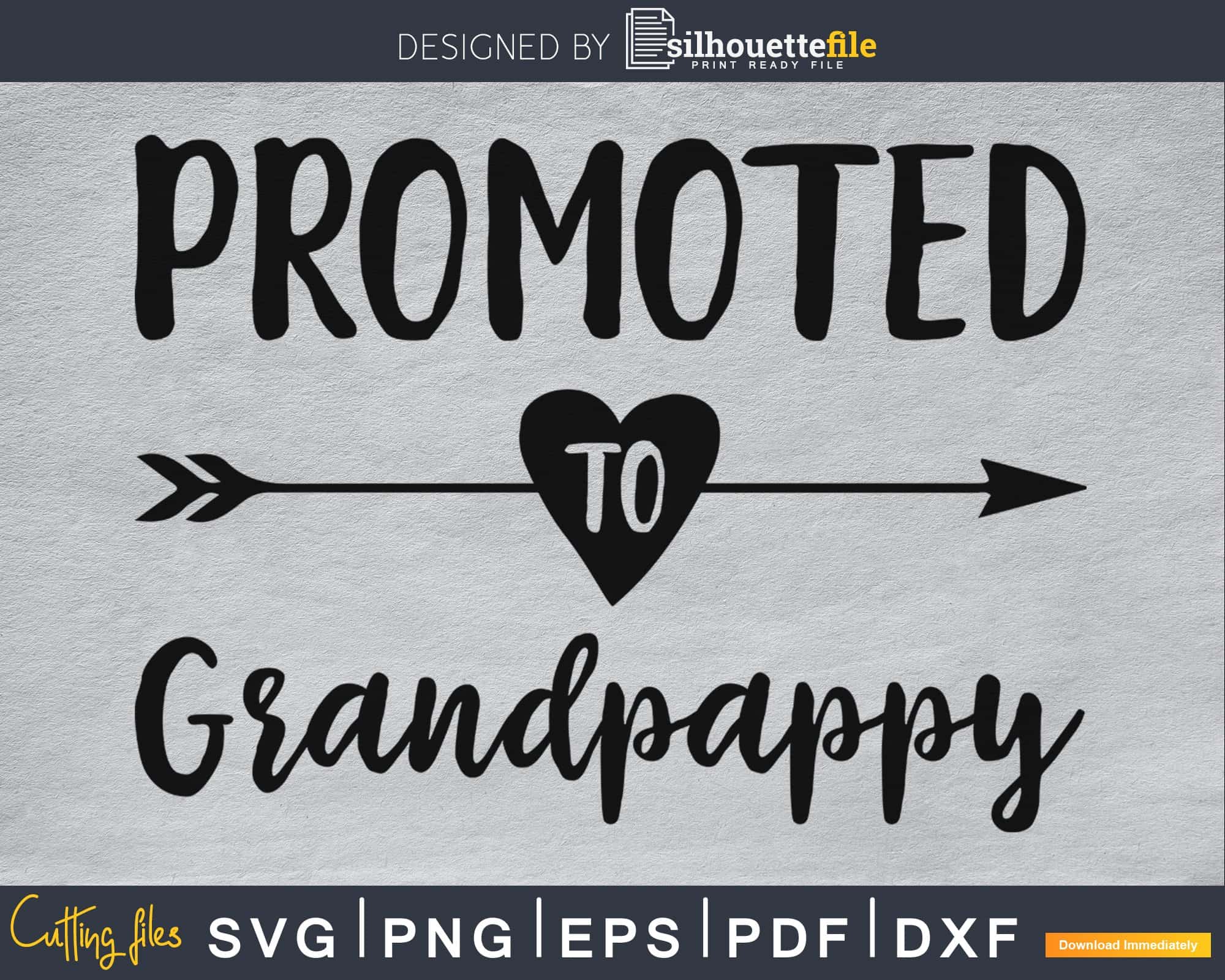 Promoted To Grandpappy SVG cricut print-ready file | Silhouettefile