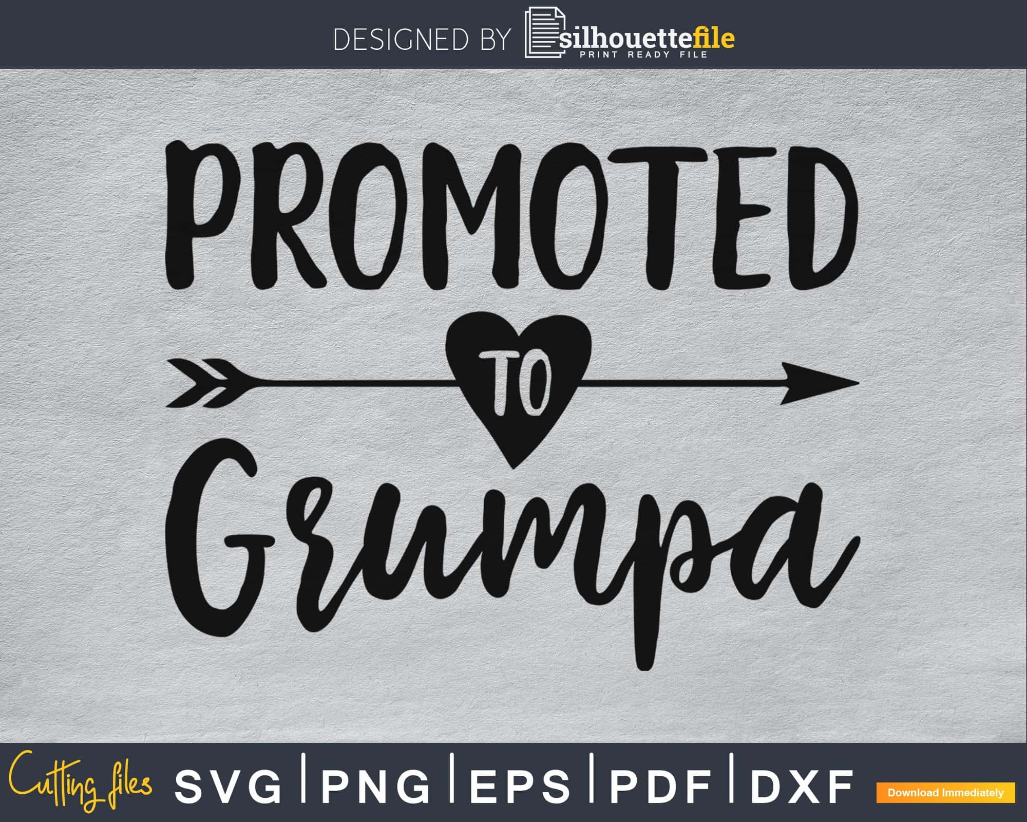Promoted To Grumpa SVG PNG cricut printable file | SilhouetteFile