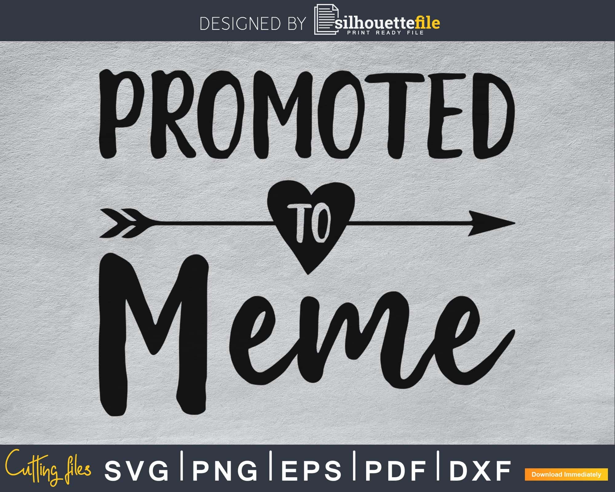 Promoted To Meme SVG PNG Cutting printable file | SilhouetteFile