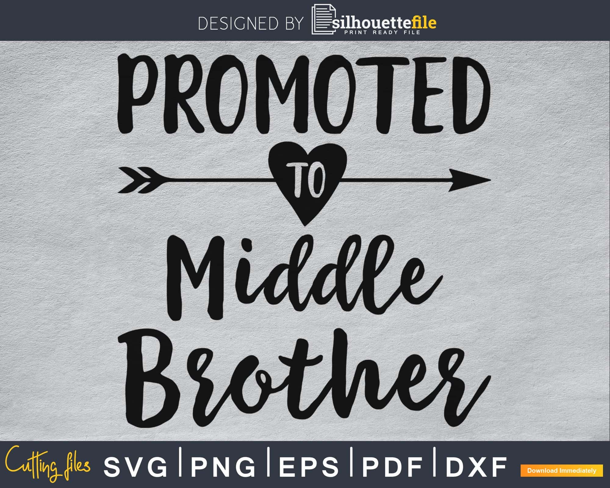 Promoted To Middle Brother SVG PNG cutting printable file | Silhouettefile
