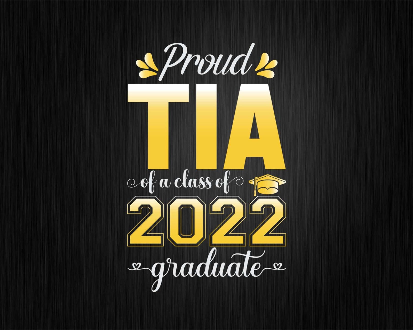 Proud Tia of a Class of 2022 Graduate Svg Png Cricut Files | SilhouetteFile