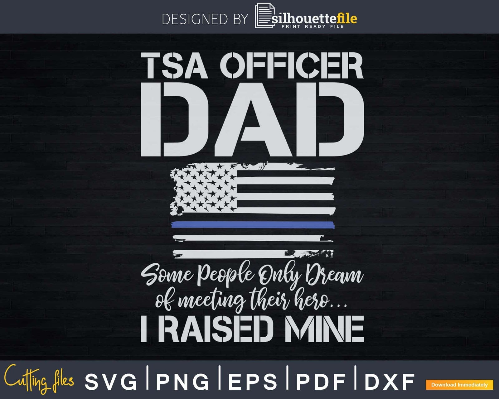 Proud TSA Officer Dad Patriotic Father Thin Blue Line Flag Svg Files ...