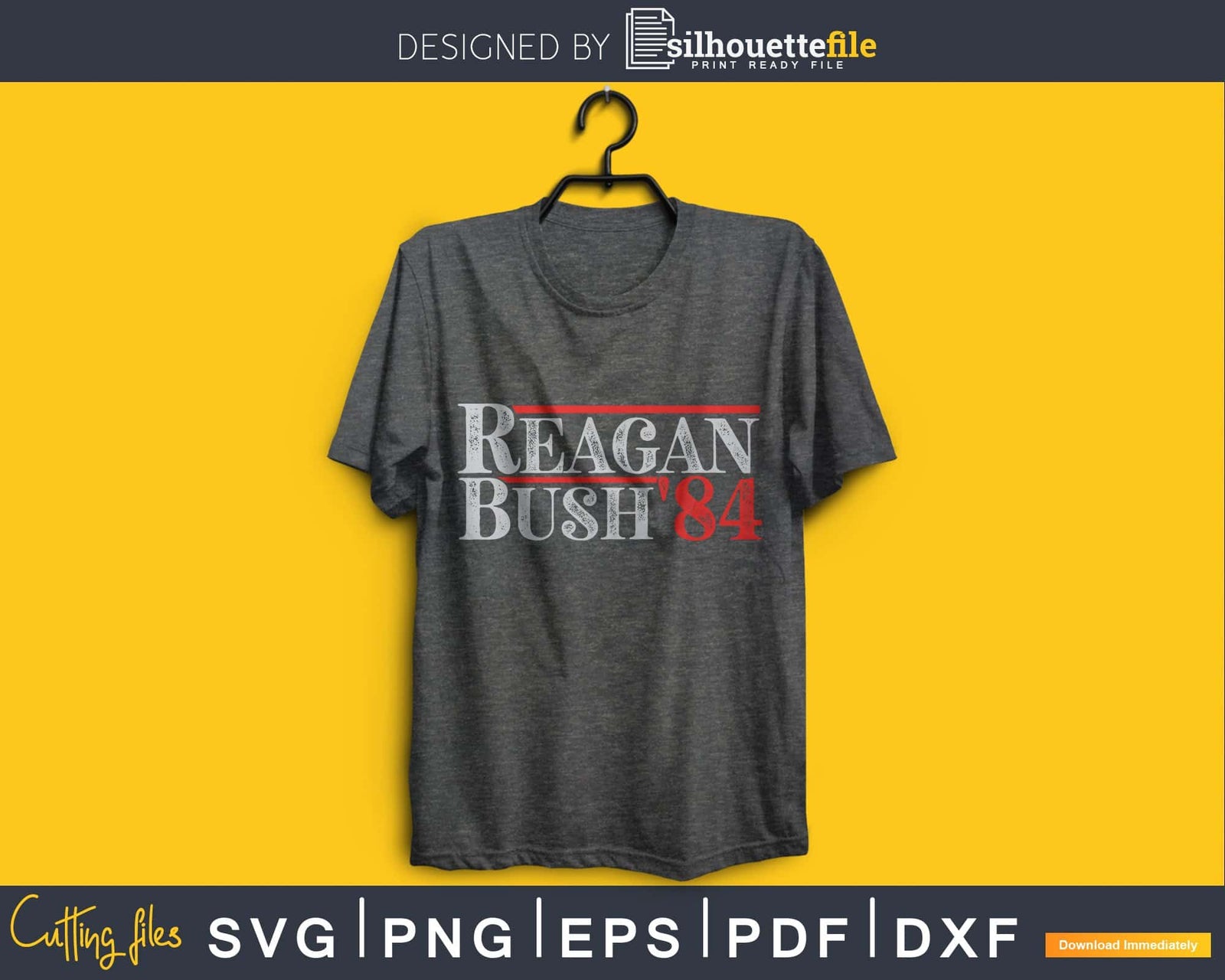 Reagan Bush ’84 svg cricut digital cutting files | Silhouettefile