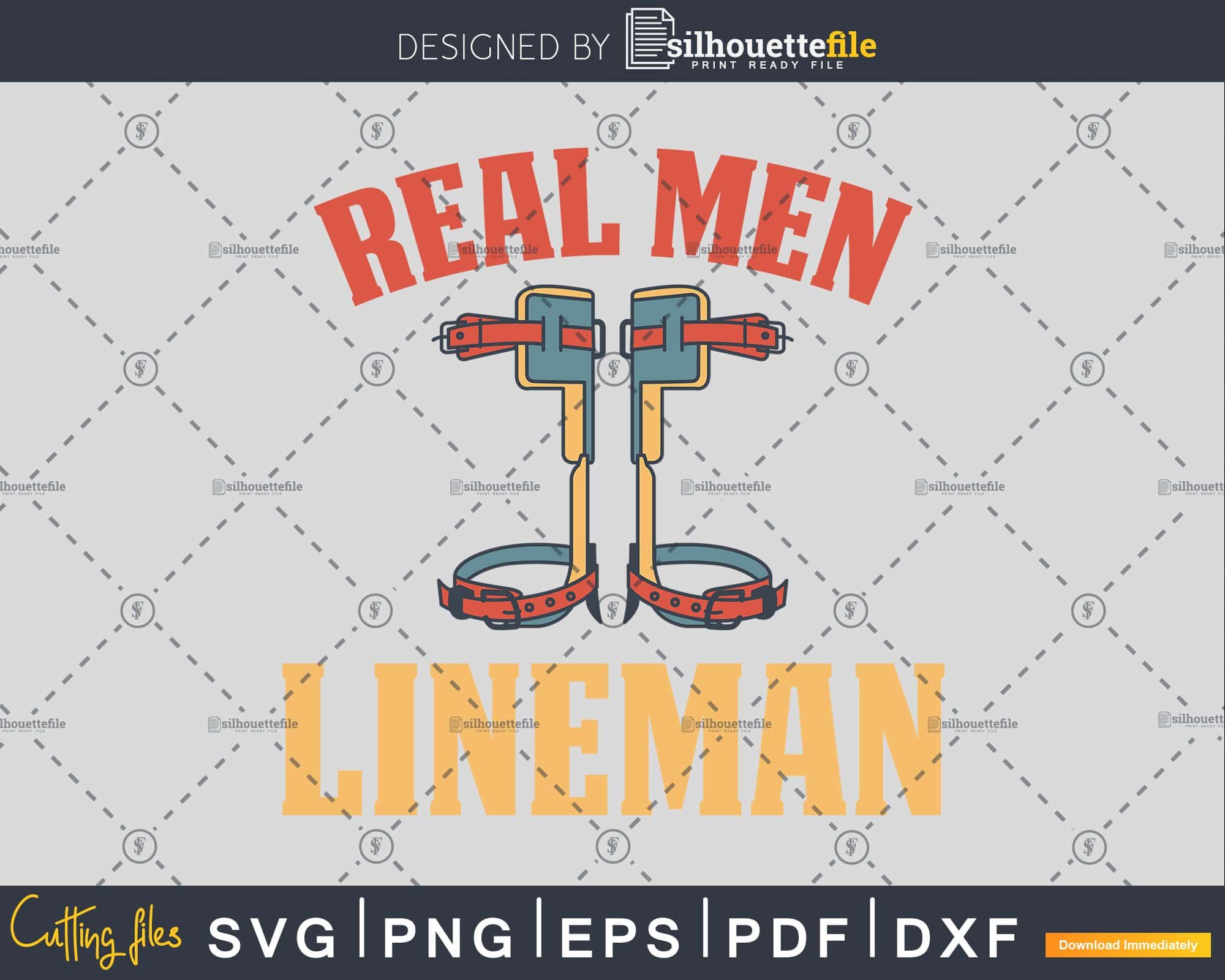 Real men Lineman vector svg png dxf digital download silhouette files ...