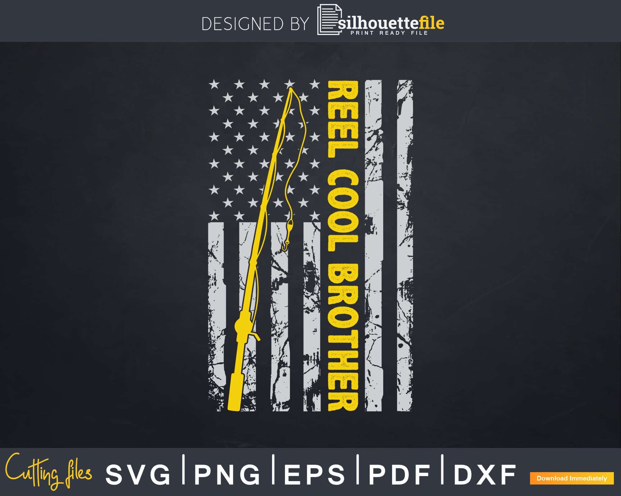 Reel Cool Brother Fishing American Flag Svg Dxf Cricut Files ...