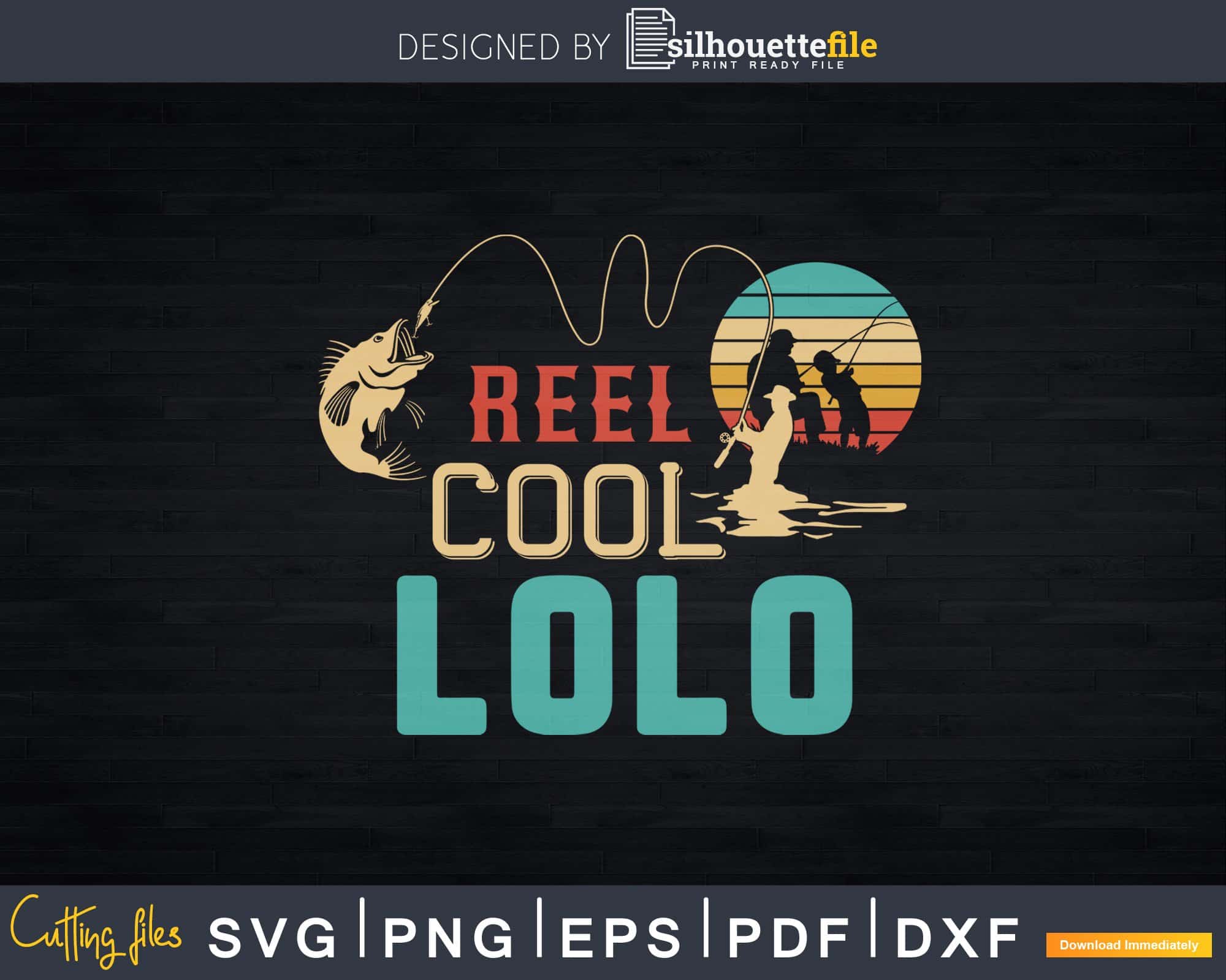 Reel cool Lolo Fishing T-Shirt Design Fathers Day Svg Cut | Silhouettefile