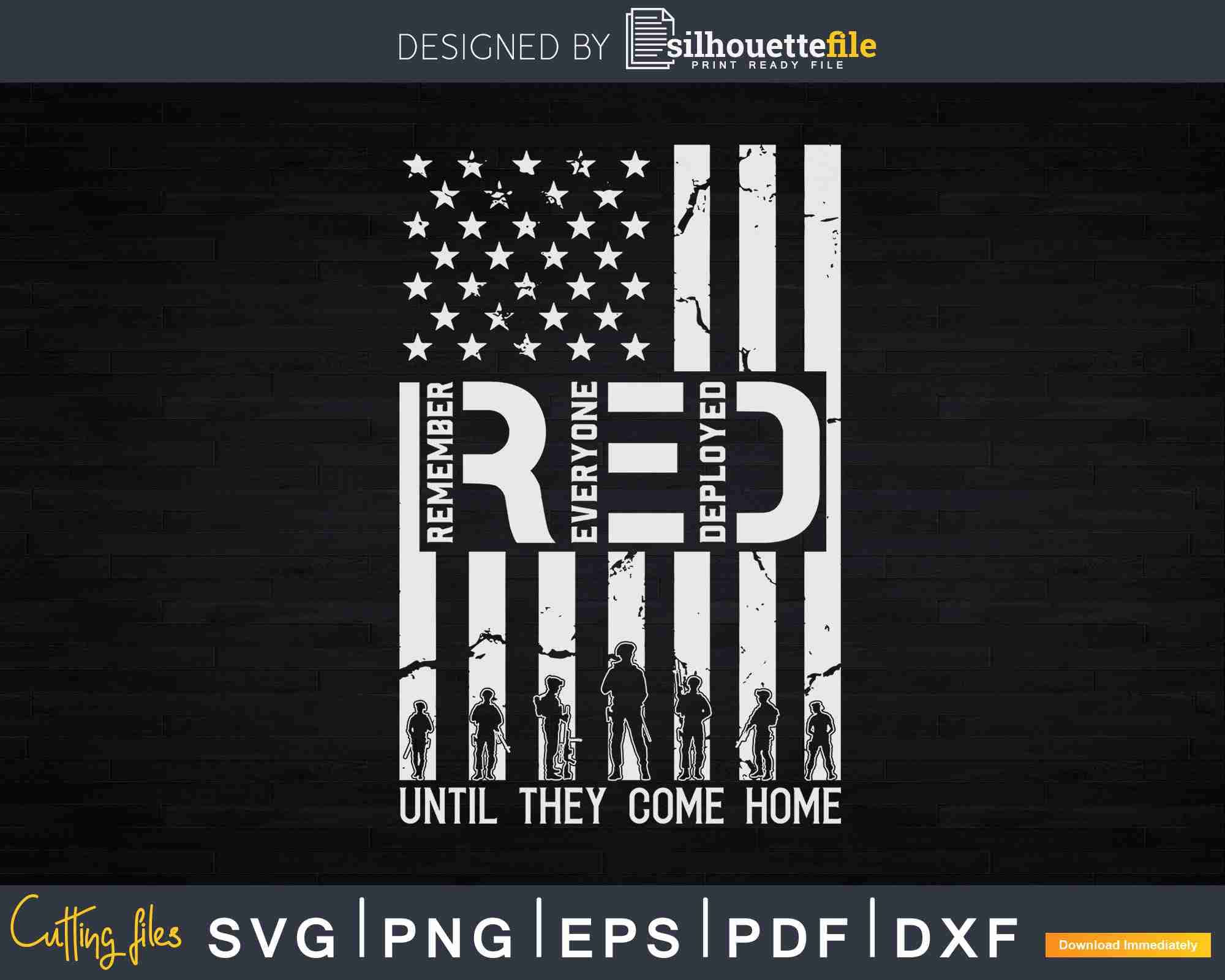 Remember Everyone Deployed Until They Come Home Svg T-shirt Design ...