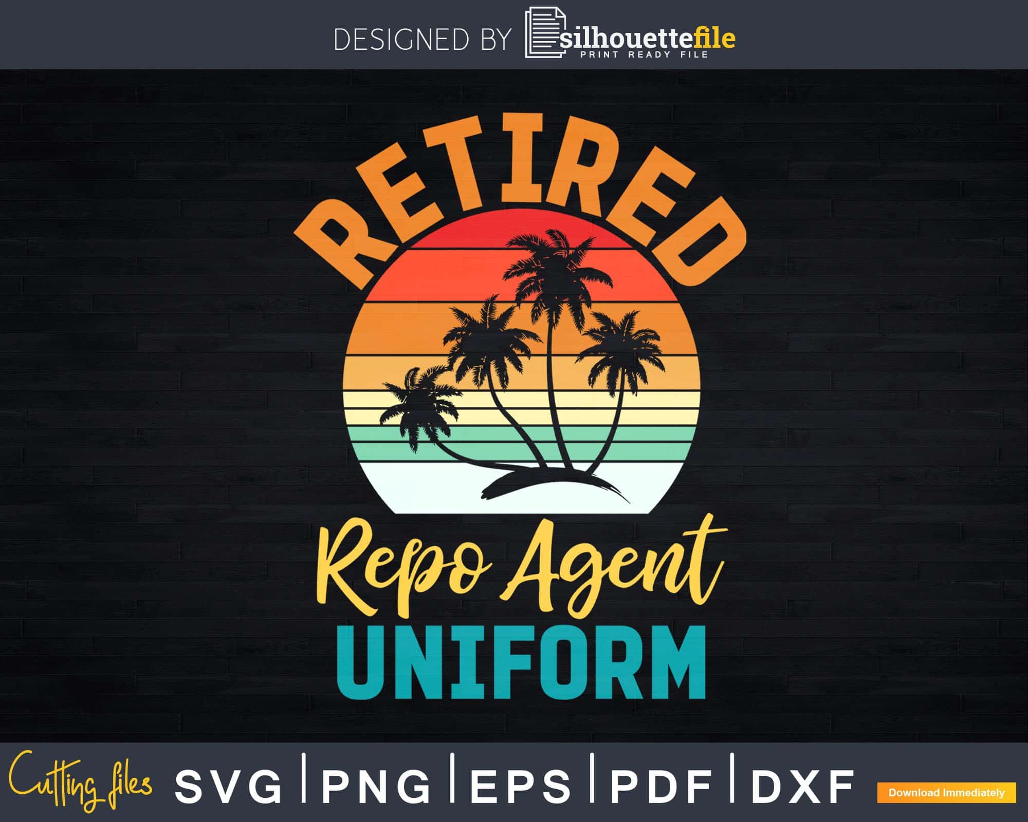 Retired Repo Agent Uniform Tropical Island Retirement Svg Dxf File ...