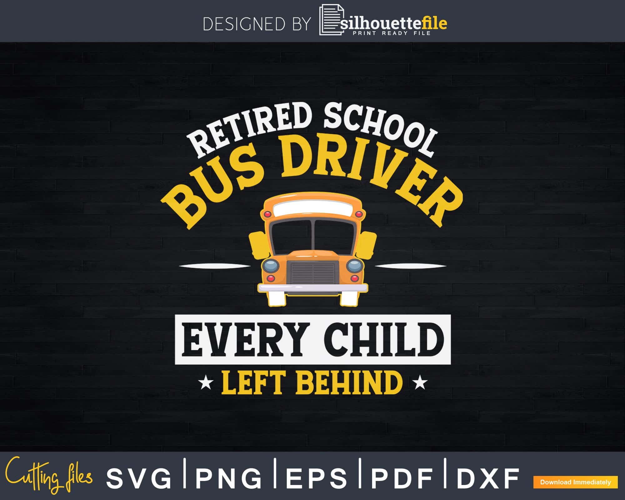 Retired School Bus Driver Retirement Svg Design Cut Files | Silhouettefile