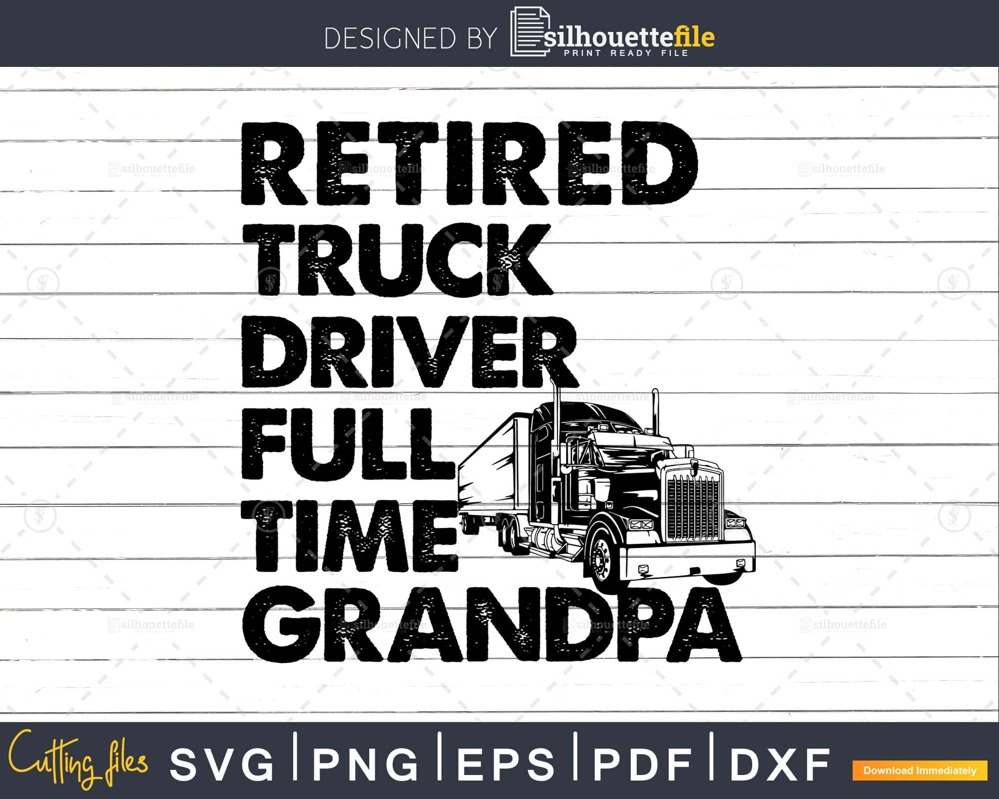 Retired Truck Driver Full Time Grandpa Retro svg png cutting ...