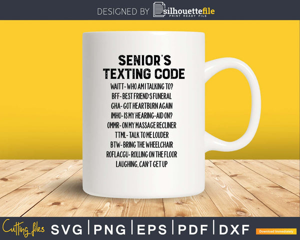 Retirement Gag Senior’s Texting Code Office Humor svg png | Silhouettefile