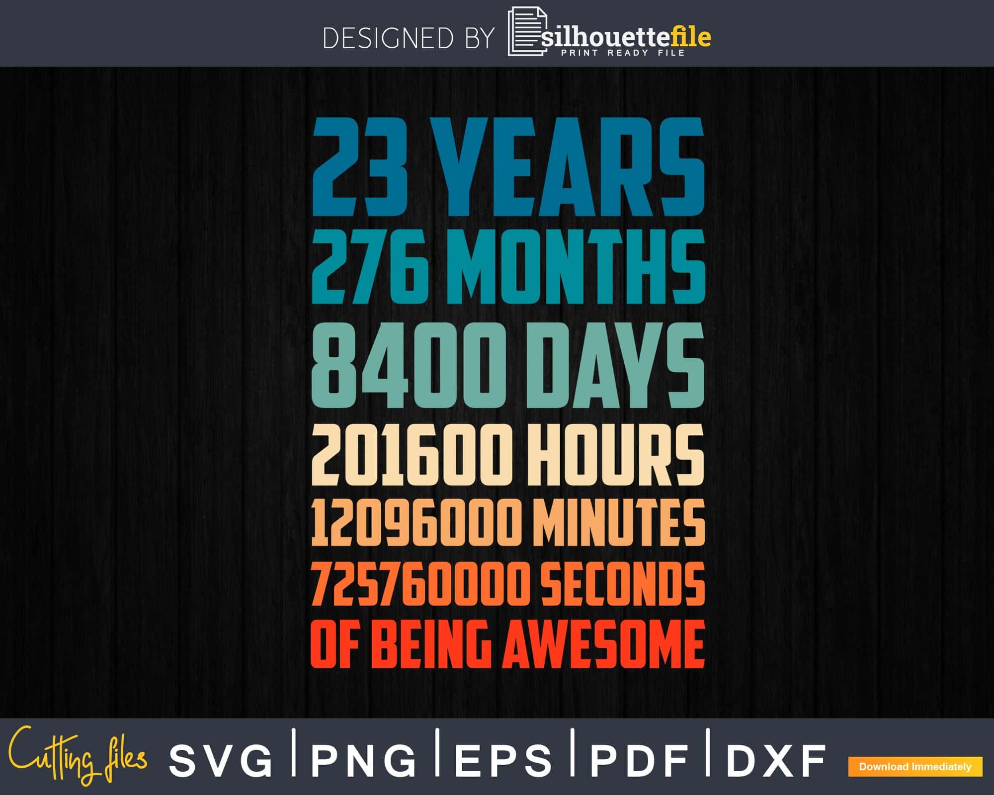 Retro Vintage 23 Years Old Classic 23rd Birthday 276 Months Svg Files ...