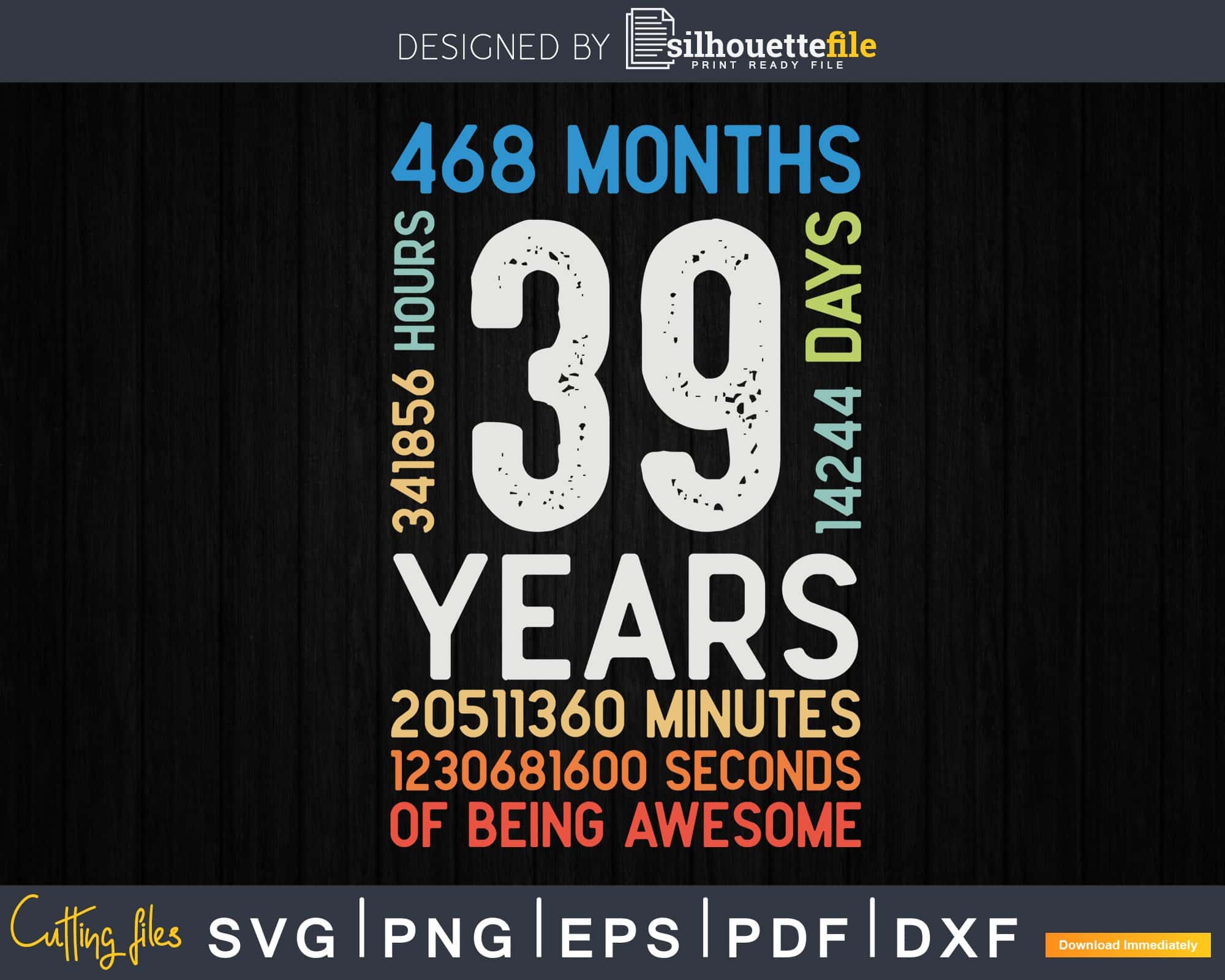 Retro Vintage 39 Years Old Classic 39th Birthday 468 Months ...