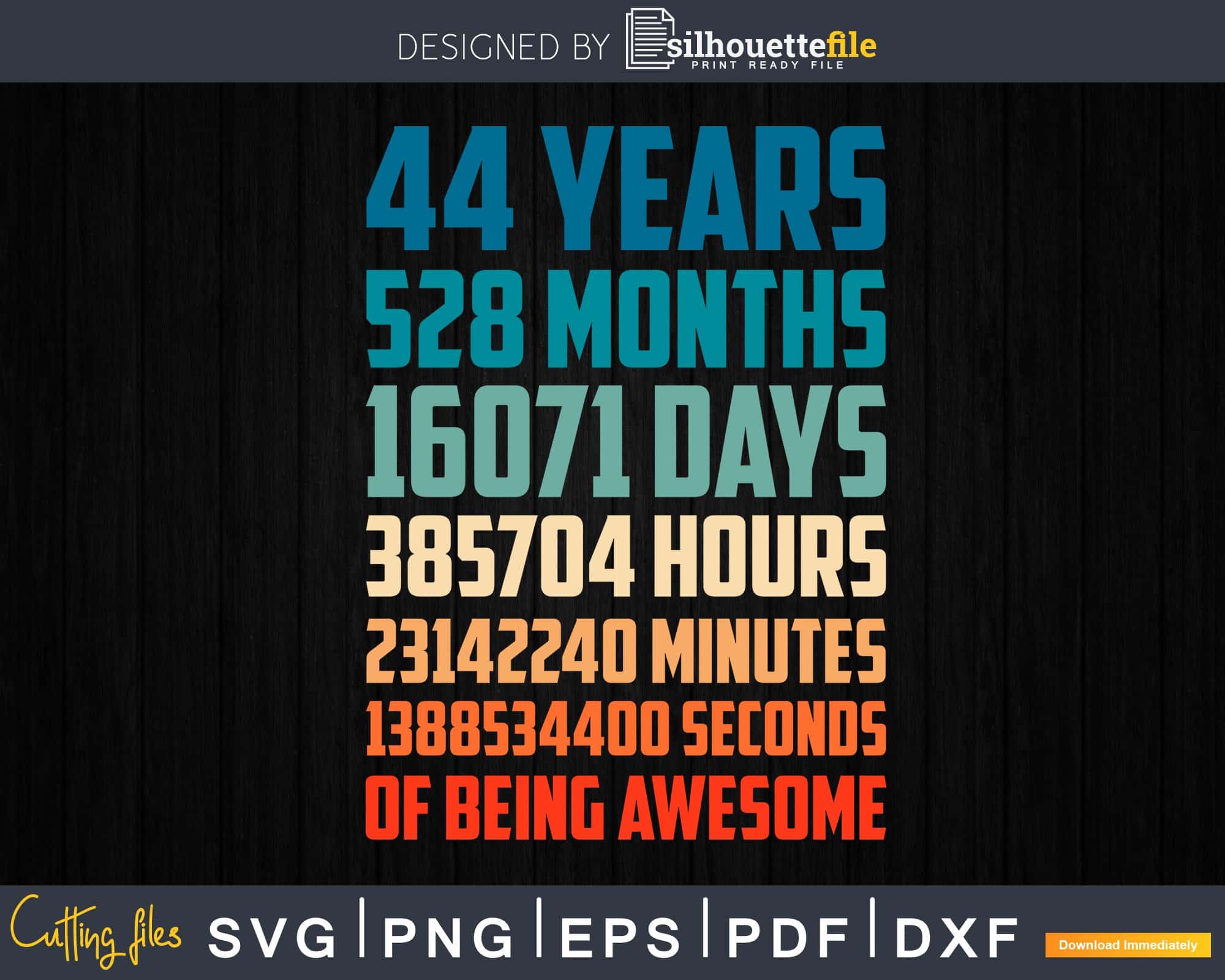 Retro Vintage 44 Years Old Classic 44th Birthday 528 Months Svg Png ...
