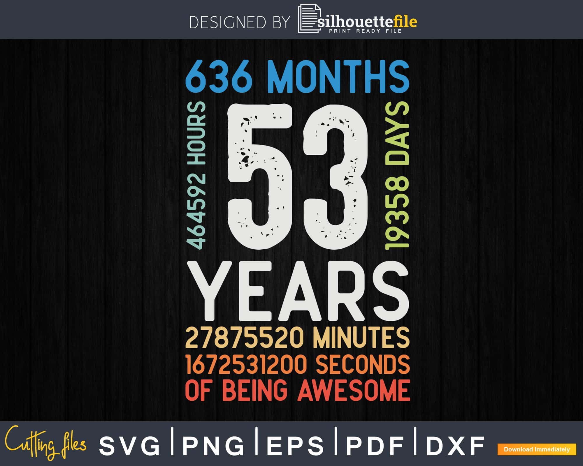 Retro Vintage 53 Years Old Classic 53rd Birthday 636 Months ...