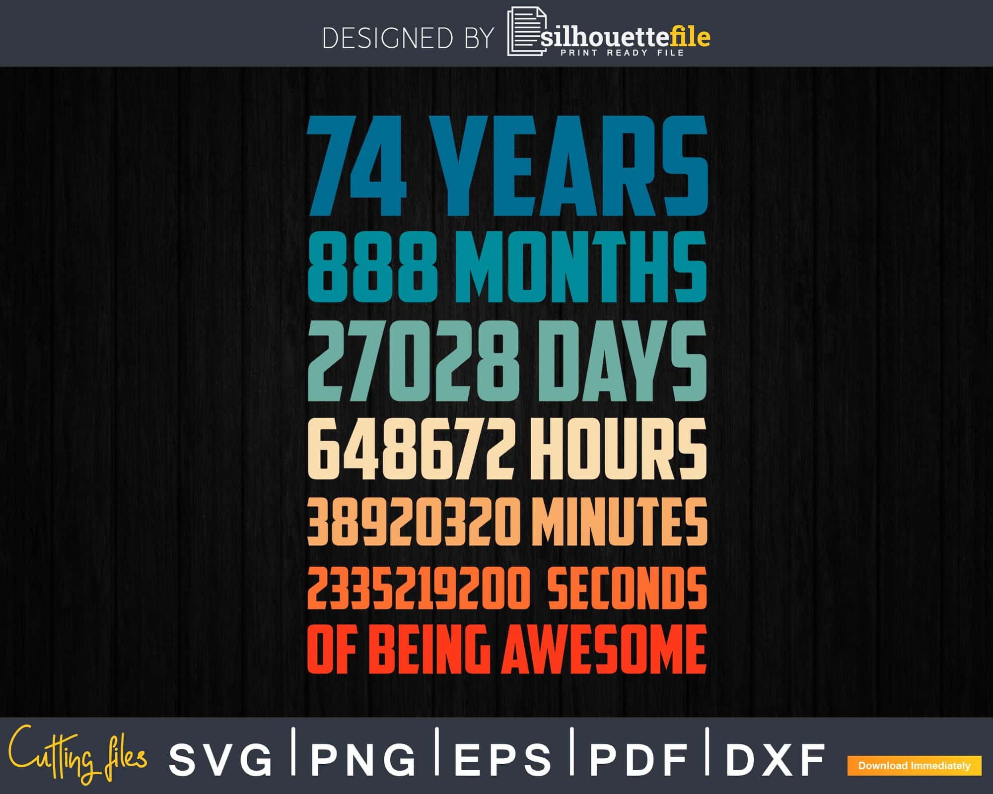 Retro Vintage 74 Years Old Classic 74th Birthday 888 Months ...