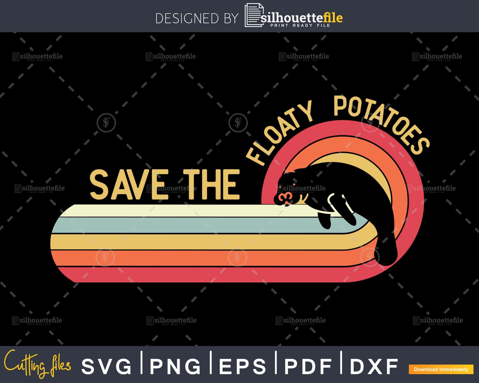 Save The Floaty Potatoes Manatees Retro vintage cut svg print file ...