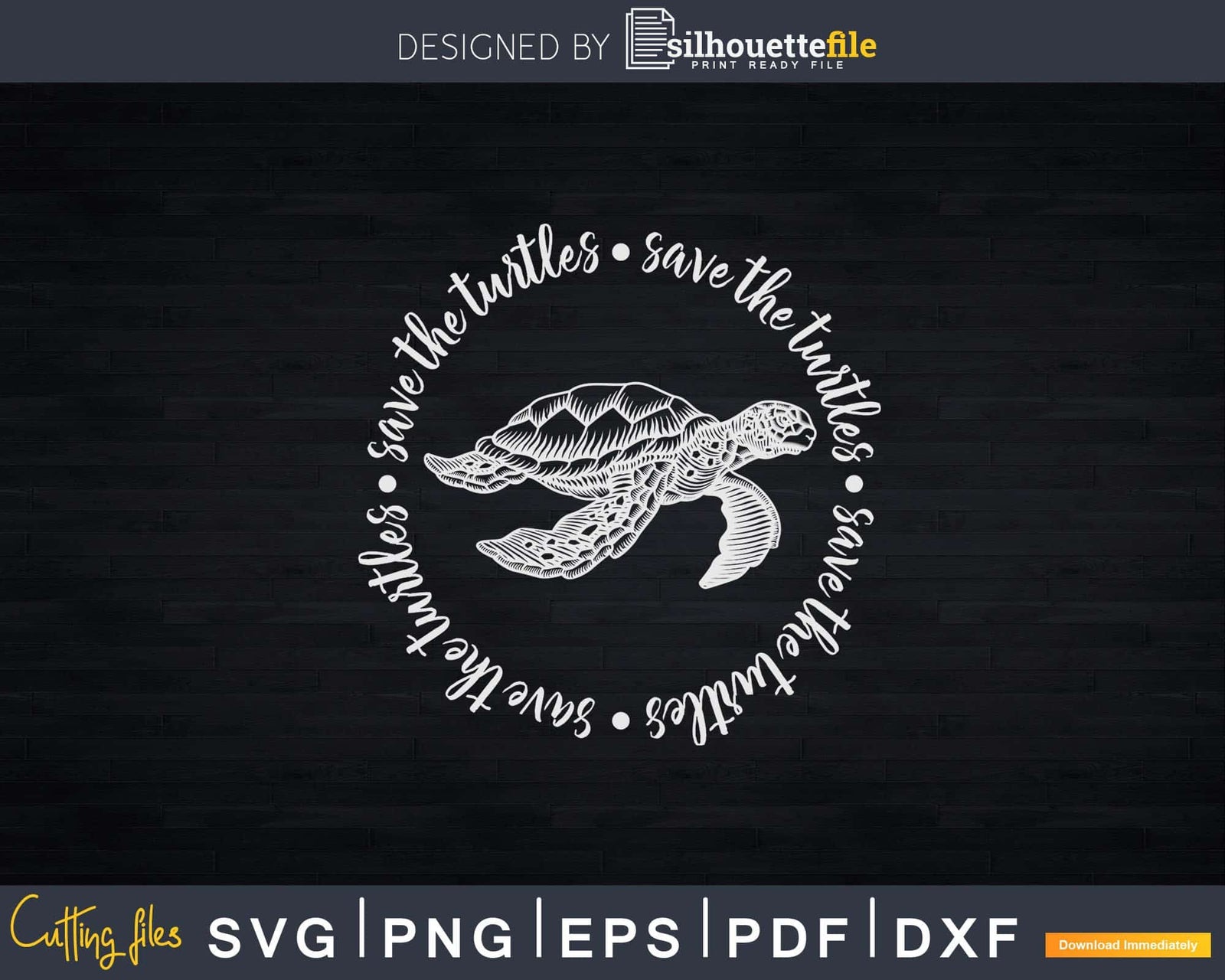 Save The Turtles Svg Png Cut Files | Silhouettefile