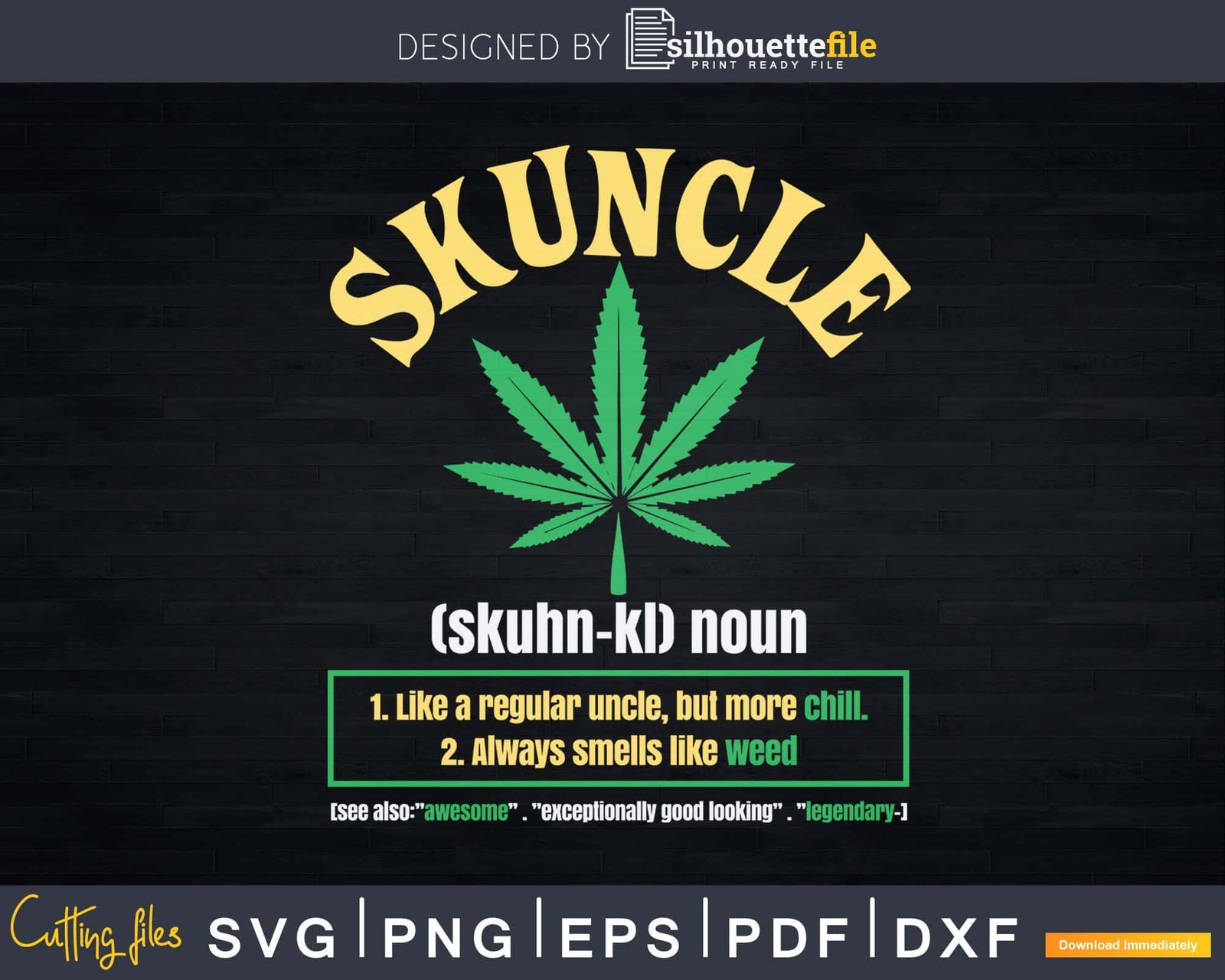 Skuncle Like A Regular Uncle Funny Uncle Weed Marijuana Smoker Svg File ...
