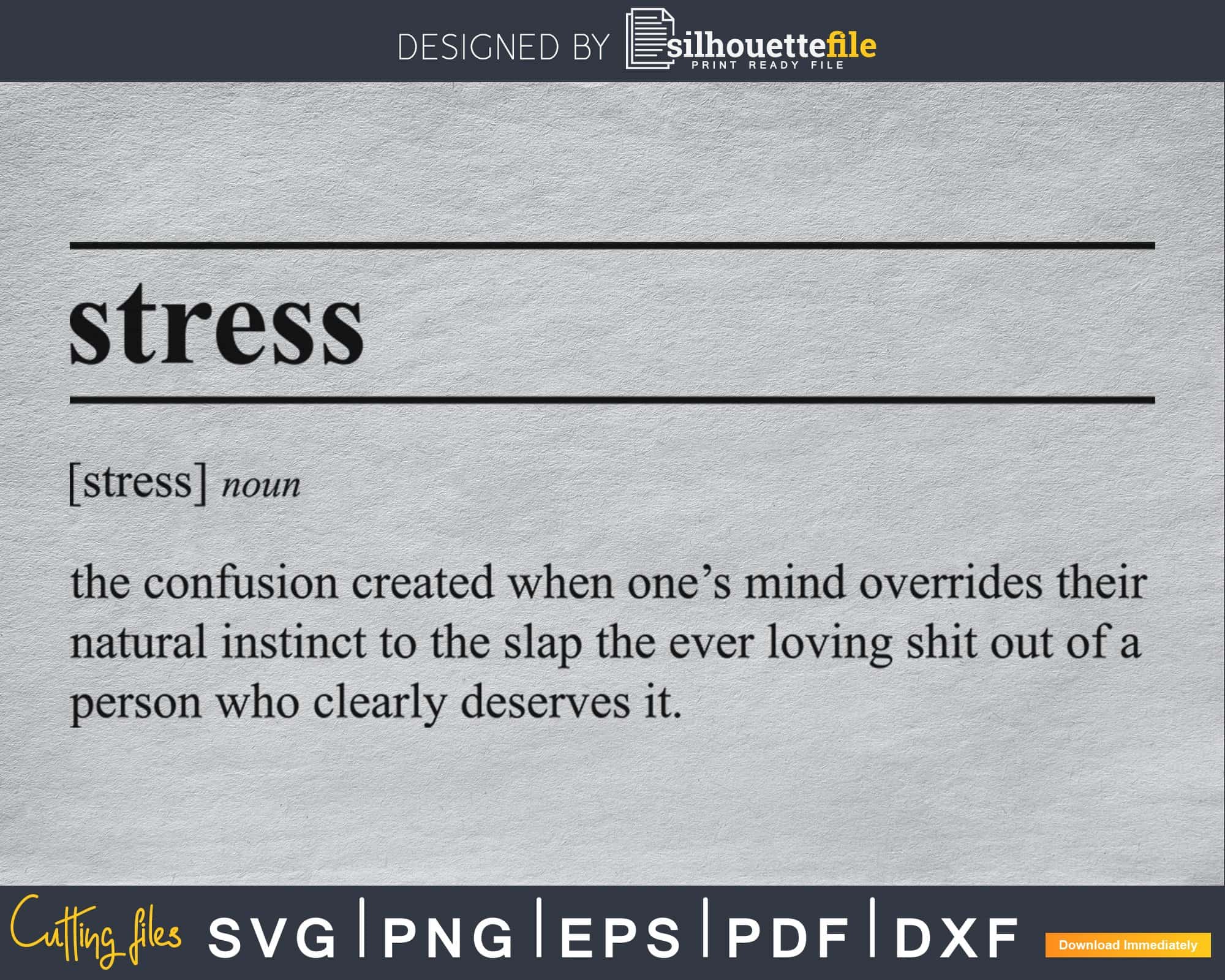 Stress definition svg printable cut file | Silhouettefile