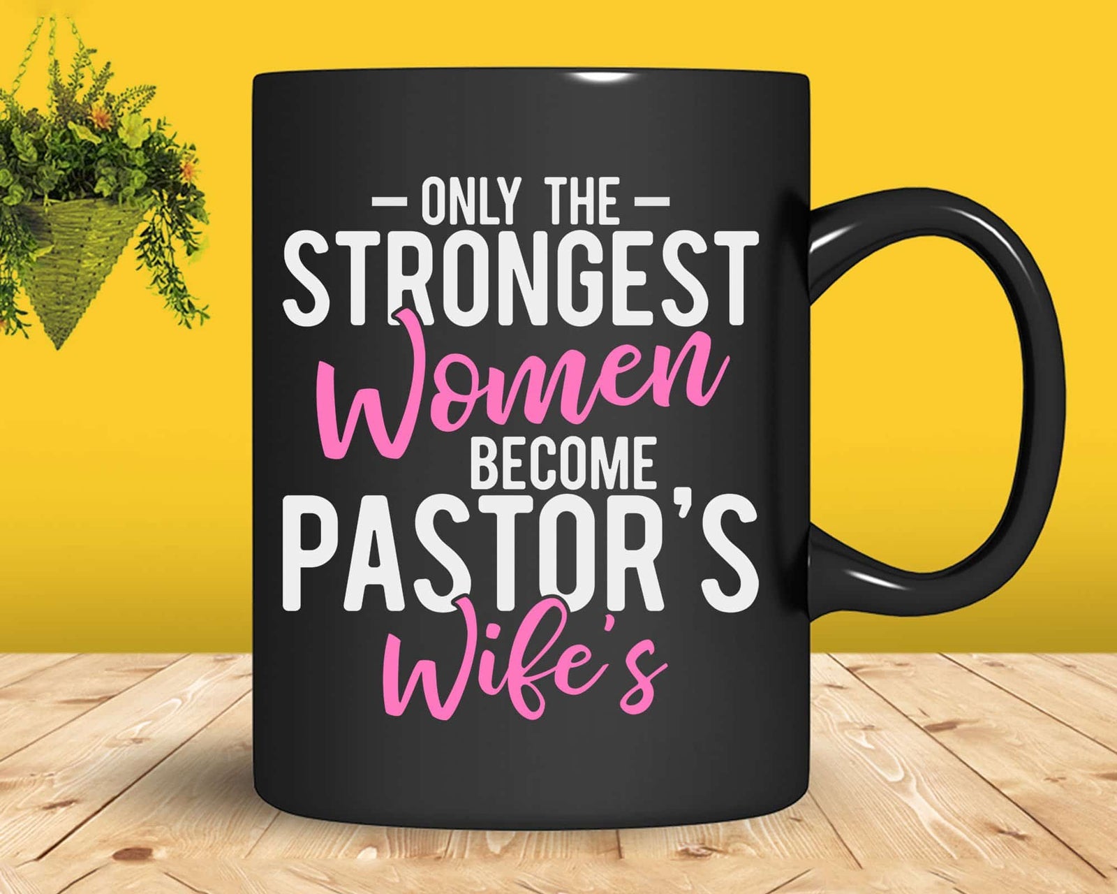 Strongest Women Become Pastor's Wife Pastor Svg Png Files | Silhouettefile