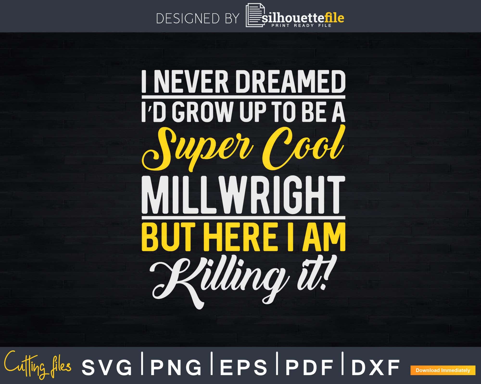 Super Cool Millwright Svg Png Shirt Design Cut File | Silhouettefile